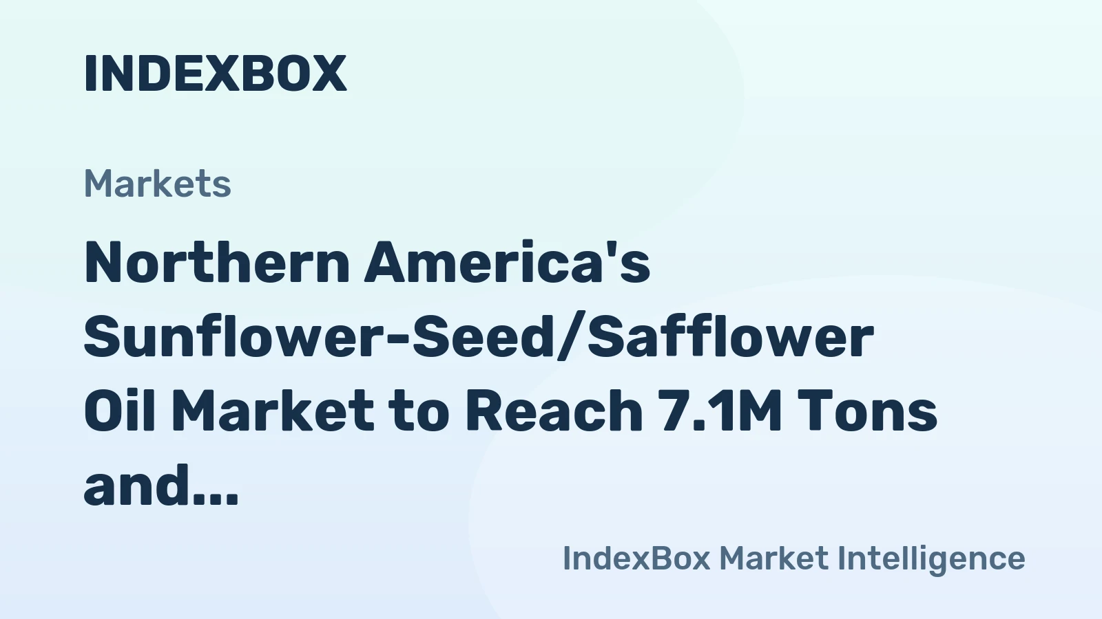 Northern America's Sunflower-Seed/Safflower Oil Market to Reach 7.1M Tons and $13.8B by 2035
