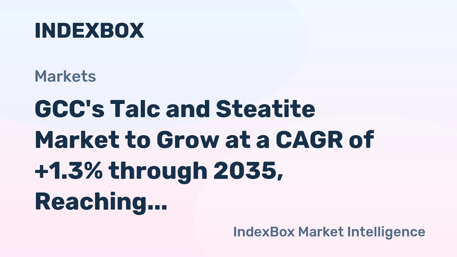 GCC's Talc and Steatite Market to Grow at a CAGR of +1.3% through 2035, Reaching $50M