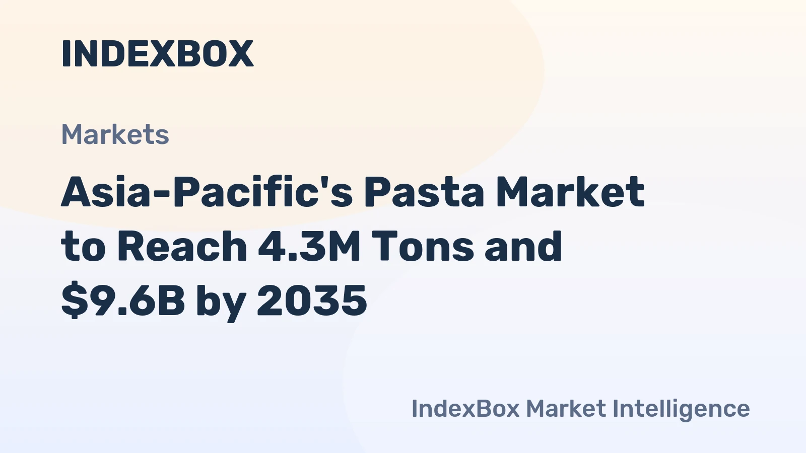 Asia-Pacific's Pasta Market to Reach 4.3M Tons and $9.6B by 2035