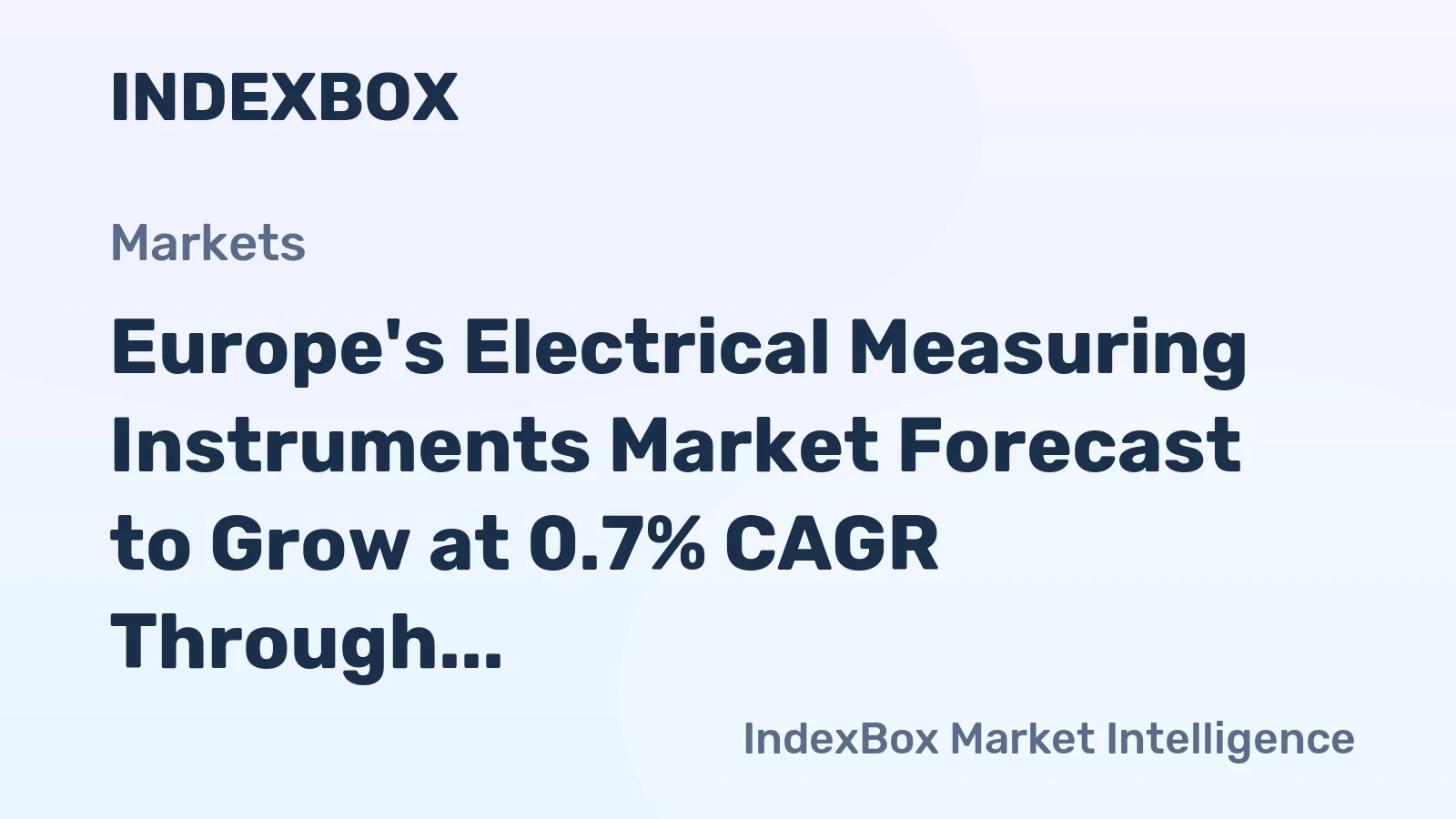 Europe's Electrical Measuring Instruments Market Forecast to Grow at 0.7% CAGR Through 2035