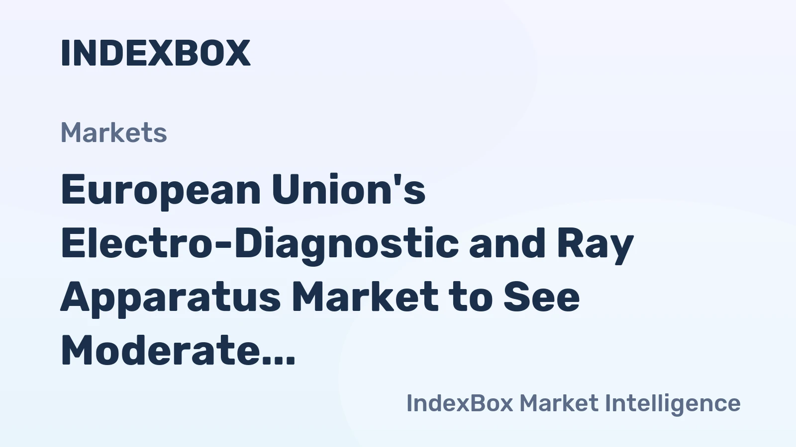 European Union's Electro-Diagnostic and Ray Apparatus Market to See Moderate Growth with +1.4% CAGR