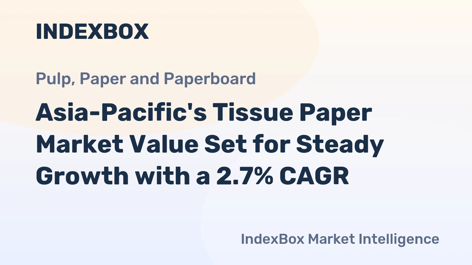 Asia-Pacific's Tissue Paper Market Value Set for Steady Growth with a 2.7% CAGR