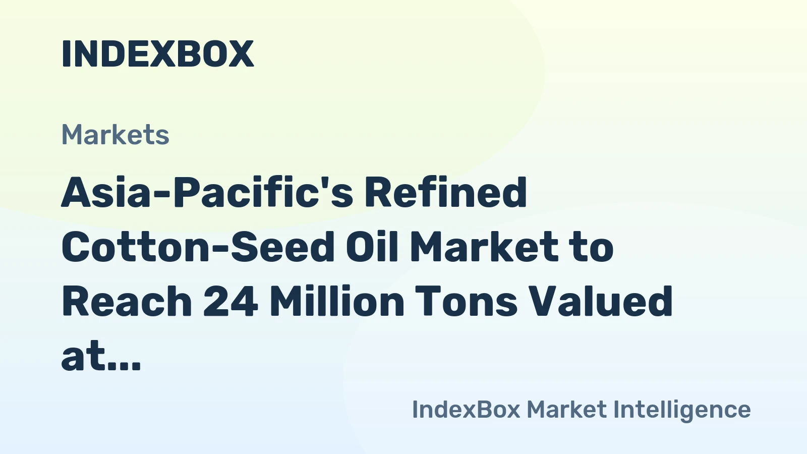 Asia-Pacific's Refined Cotton-Seed Oil Market to Reach 24 Million Tons Valued at $46 Billion by 2035