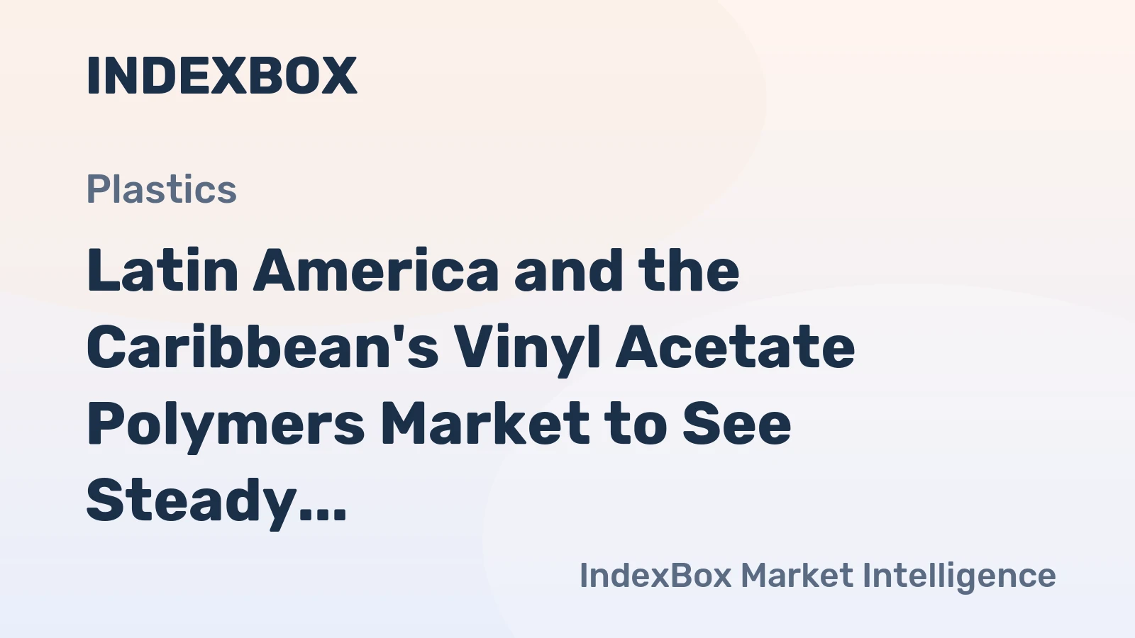 Latin America and the Caribbean's Vinyl Acetate Polymers Market to See Steady 3.2% CAGR Growth Through 2035