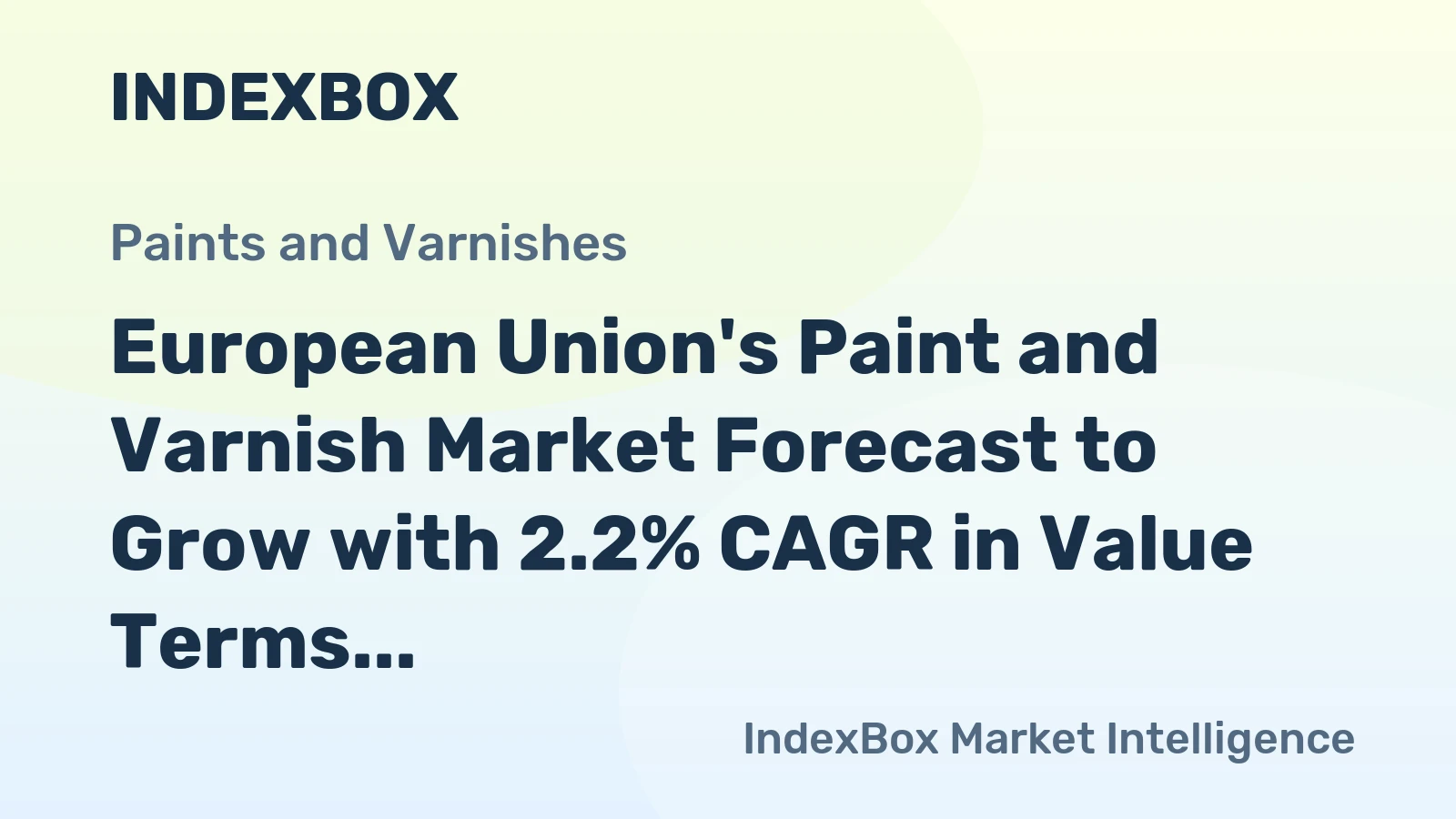 European Union's Paint and Varnish Market Forecast to Grow with 2.2% CAGR in Value Terms