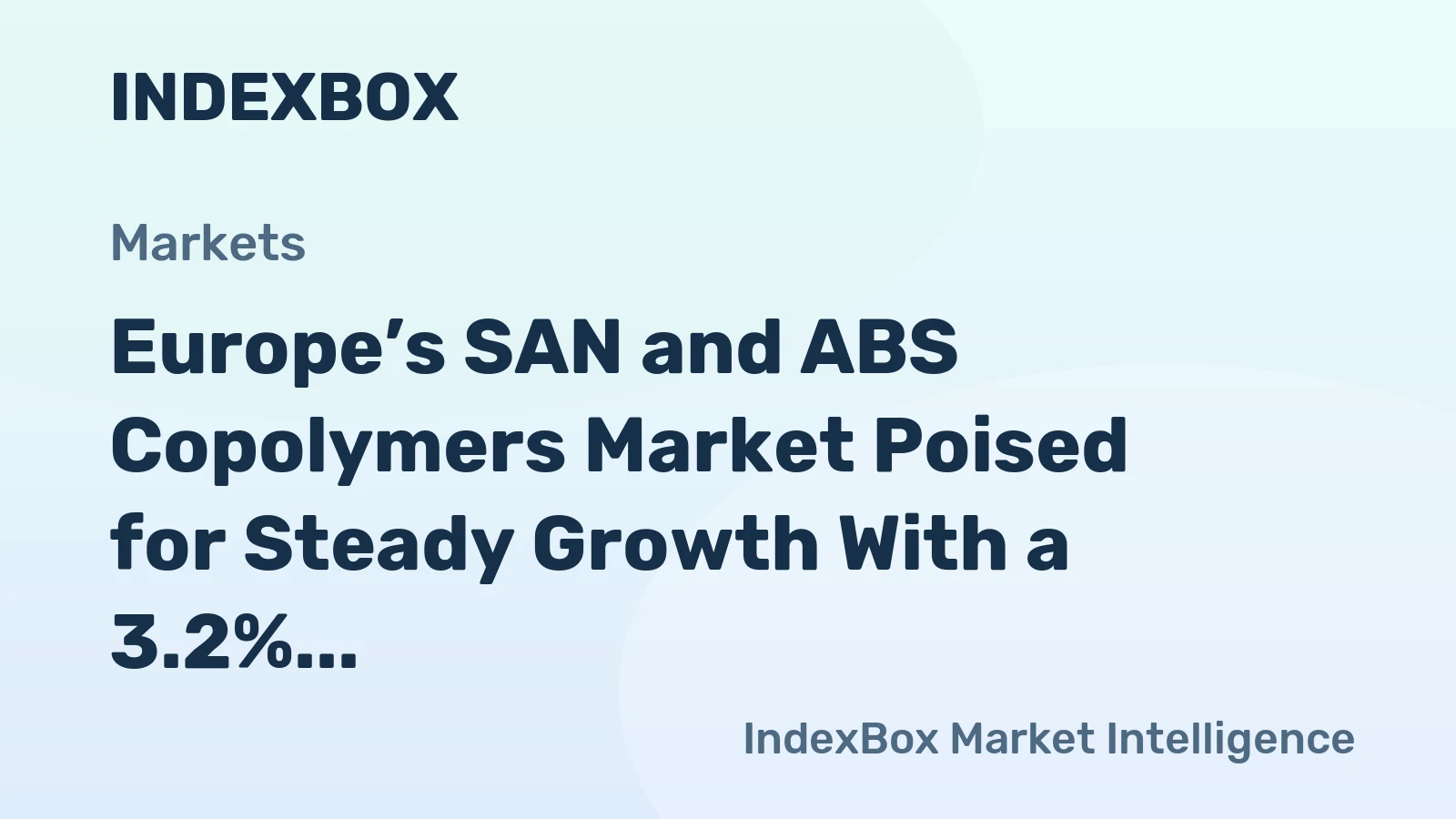 Europe’s SAN and ABS Copolymers Market Poised for Steady Growth With a 3.2% Value CAGR