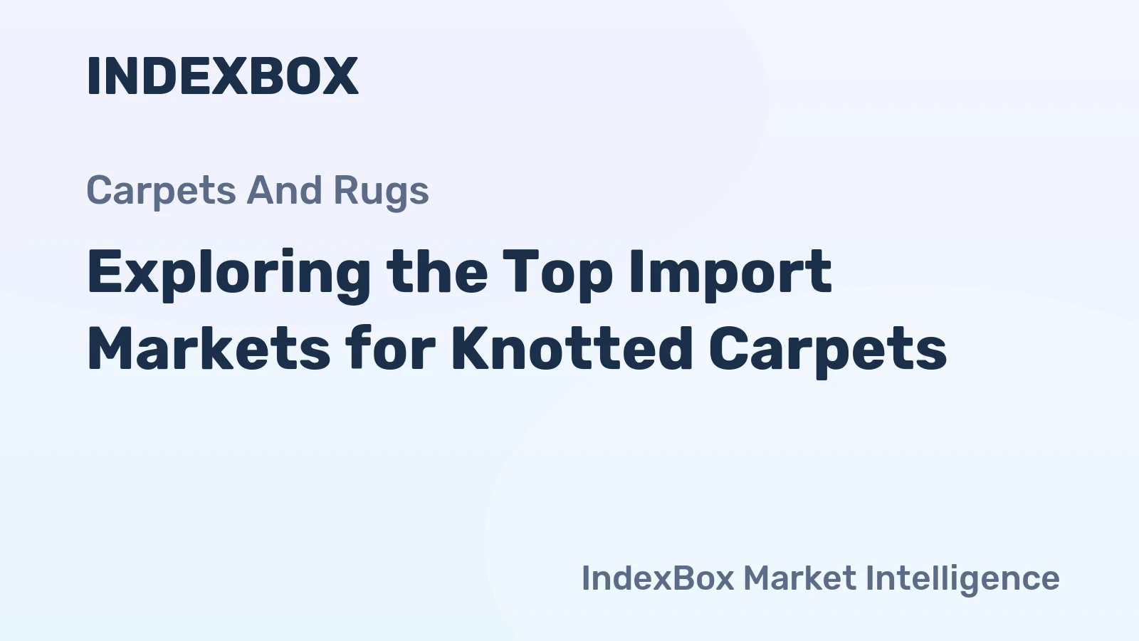 Exploring the Top Import Markets for Knotted Carpets