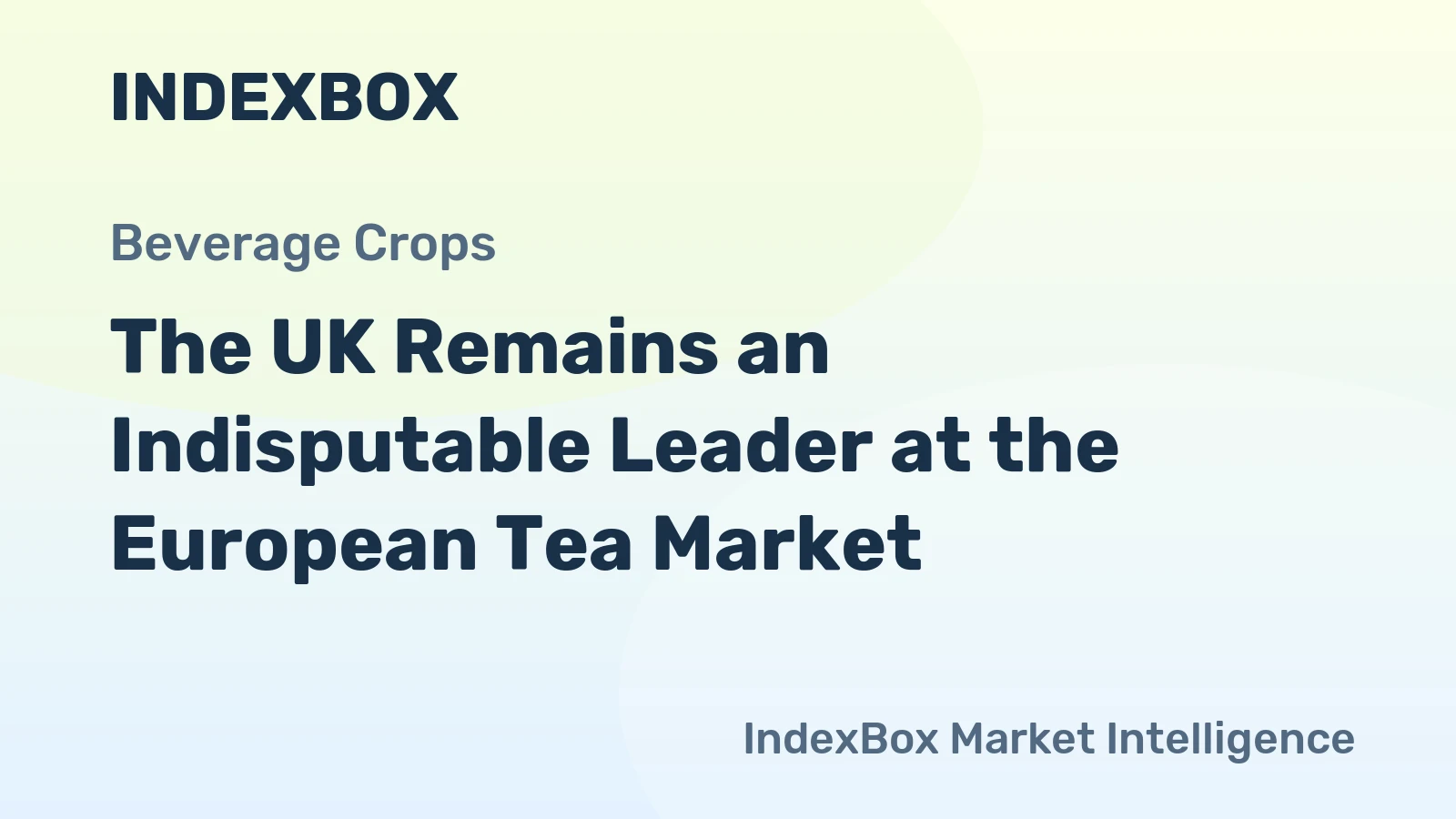 The UK Remains an Indisputable Leader at the European Tea Market