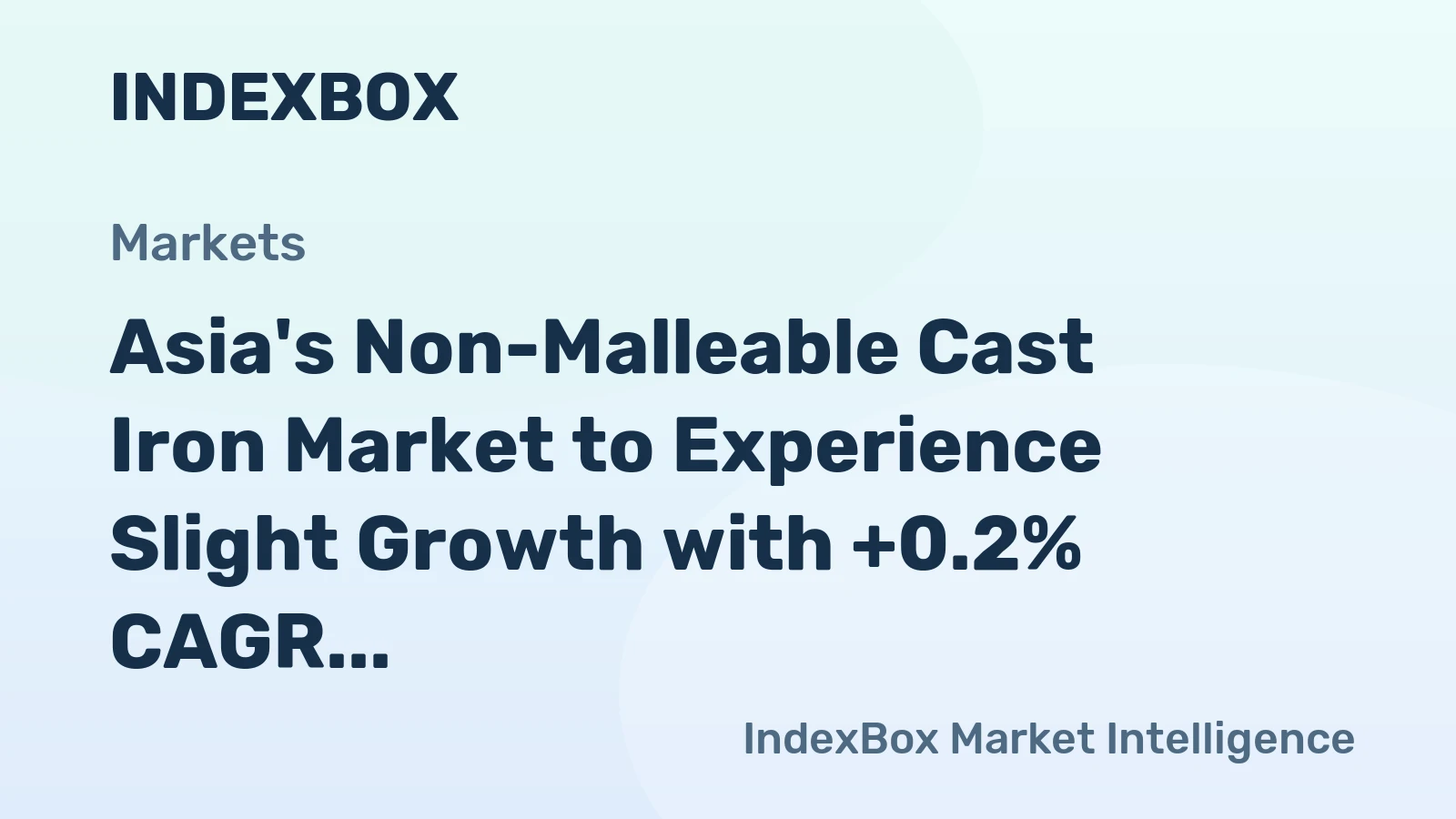 Asia's Non-Malleable Cast Iron Market to Experience Slight Growth with +0.2% CAGR Over the Next Decade
