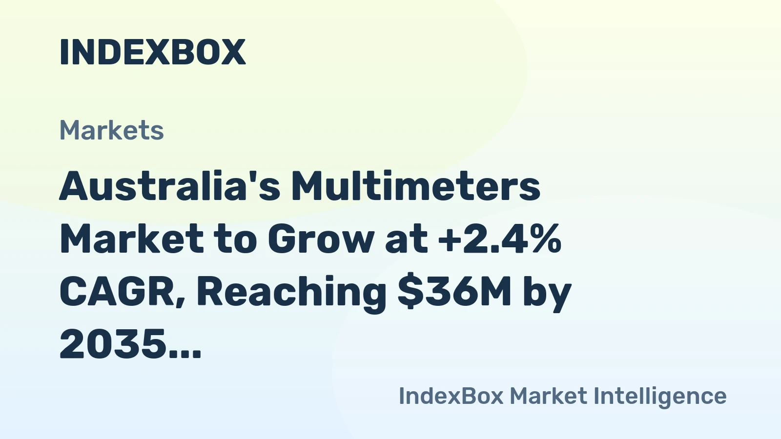 Australia's Multimeters Market to Grow at +2.4% CAGR, Reaching $36M by 2035