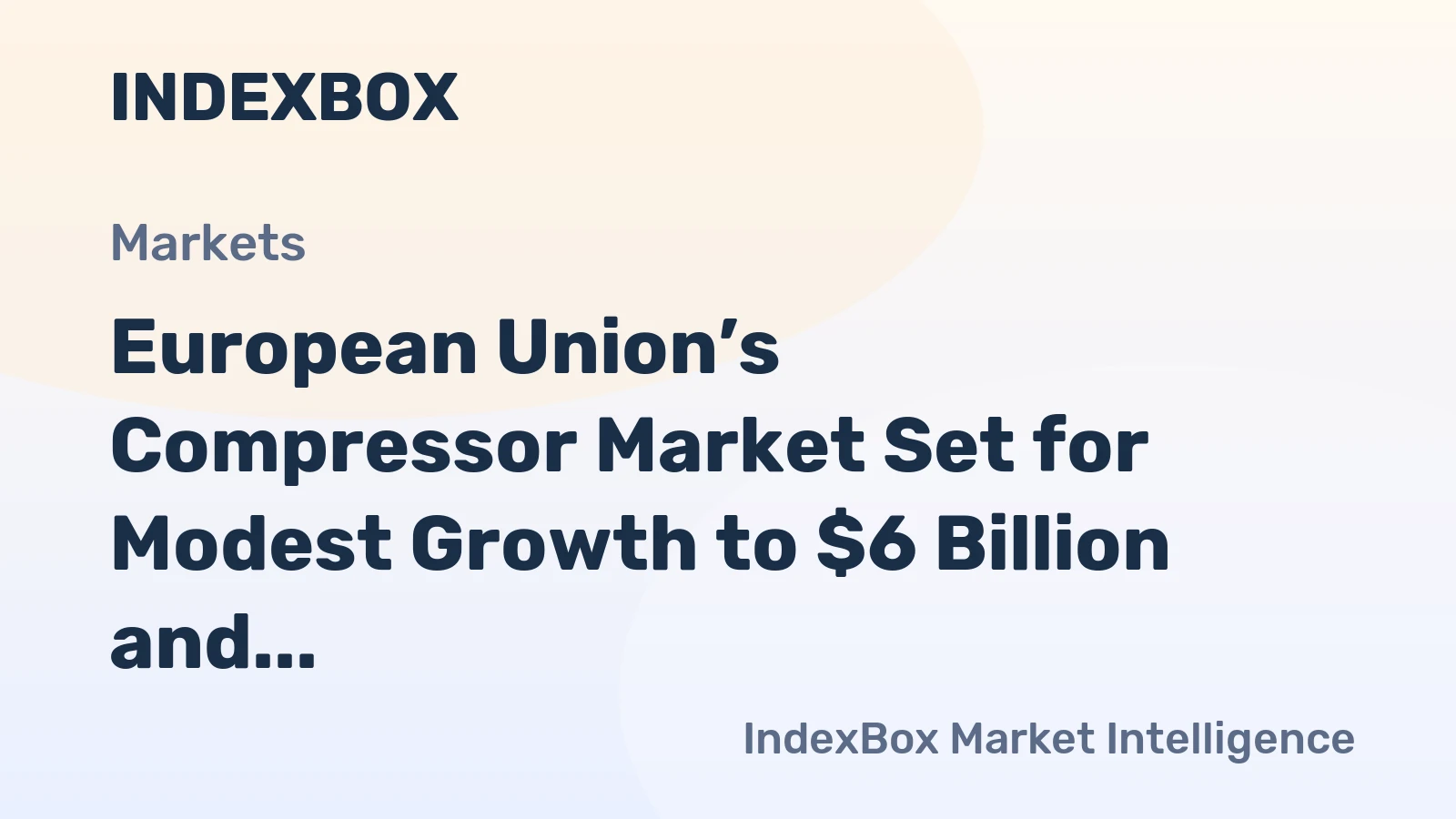 European Union’s Compressor Market Set for Modest Growth to $6 Billion and 23 Million Units by 2035