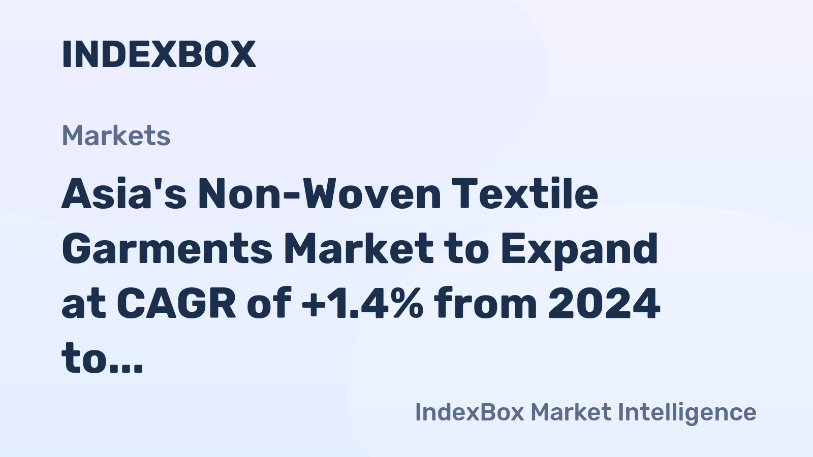 Asia's Non-Woven Textile Garments Market to Expand at CAGR of +1.4% from 2024 to 2035