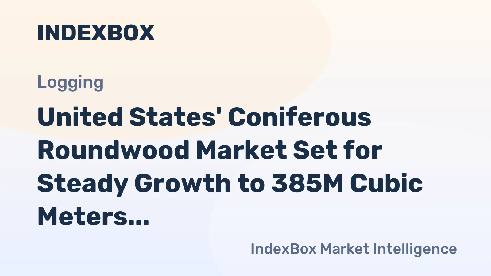 United States' Coniferous Roundwood Market Set for Steady Growth to 385M Cubic Meters and $28.4B in Value