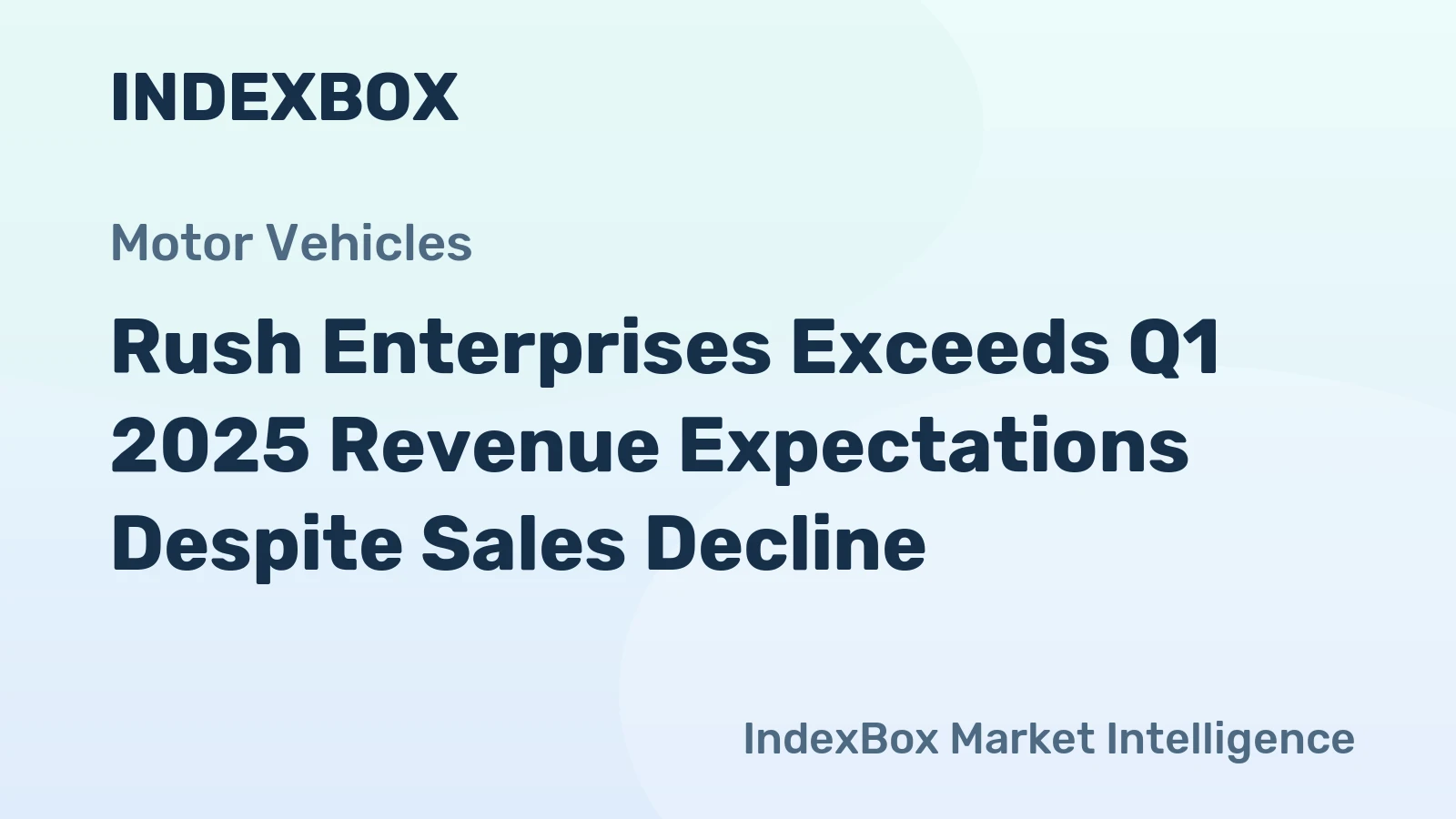 Rush Enterprises Exceeds Q1 2025 Revenue Expectations Despite Sales Decline