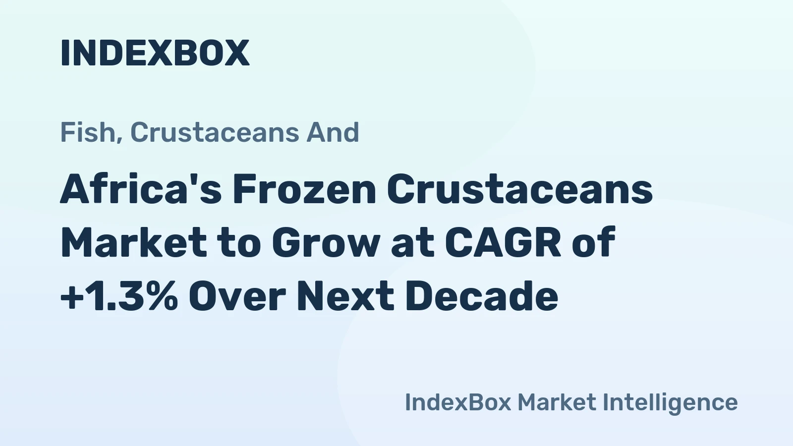 Africa's Frozen Crustaceans Market to Grow at CAGR of +1.3% Over Next Decade