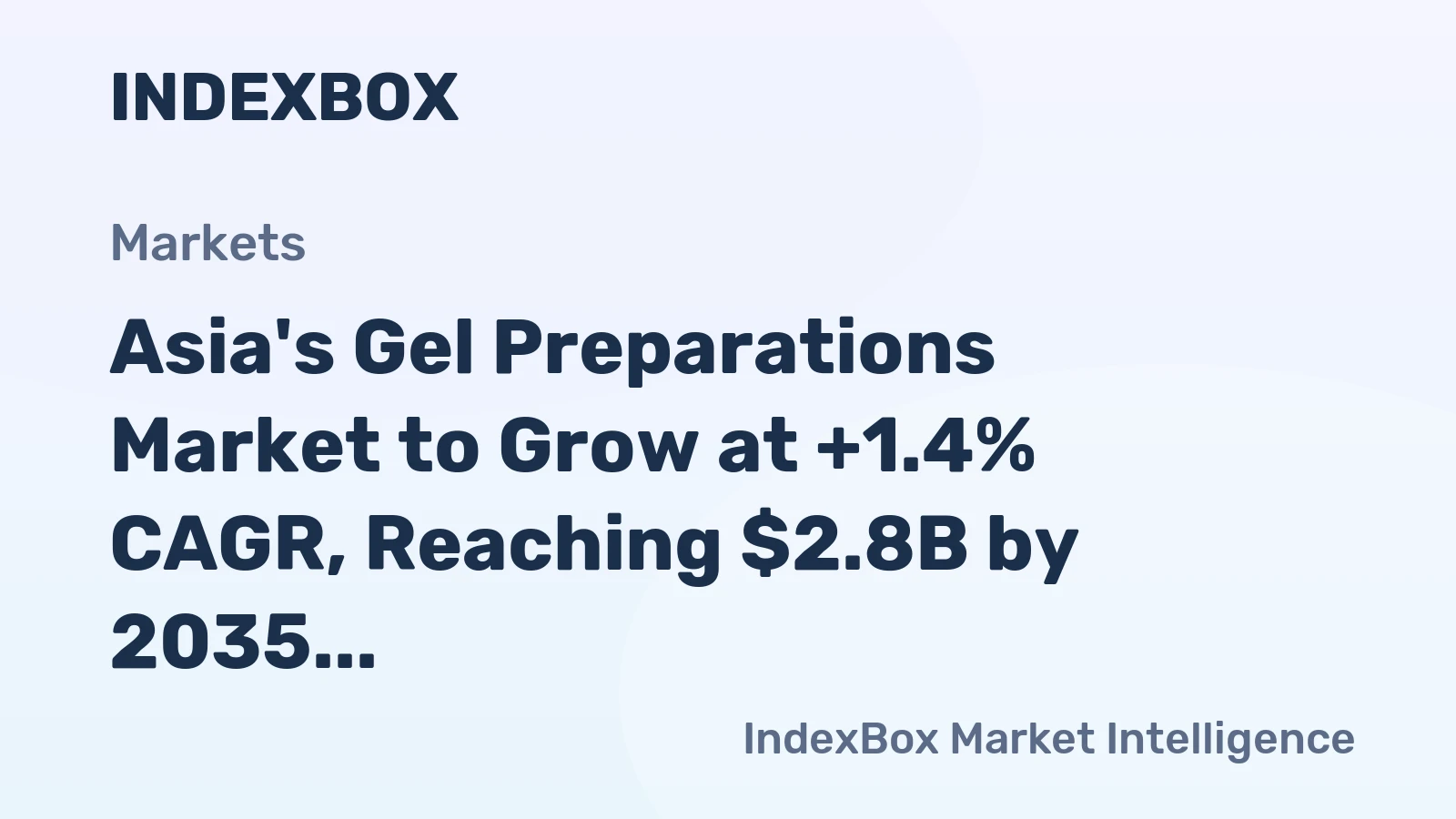 Asia's Gel Preparations Market to Grow at +1.4% CAGR, Reaching $2.8B by 2035