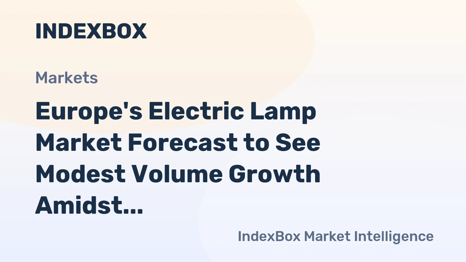 Europe's Electric Lamp Market Forecast to See Modest Volume Growth Amidst Falling Value