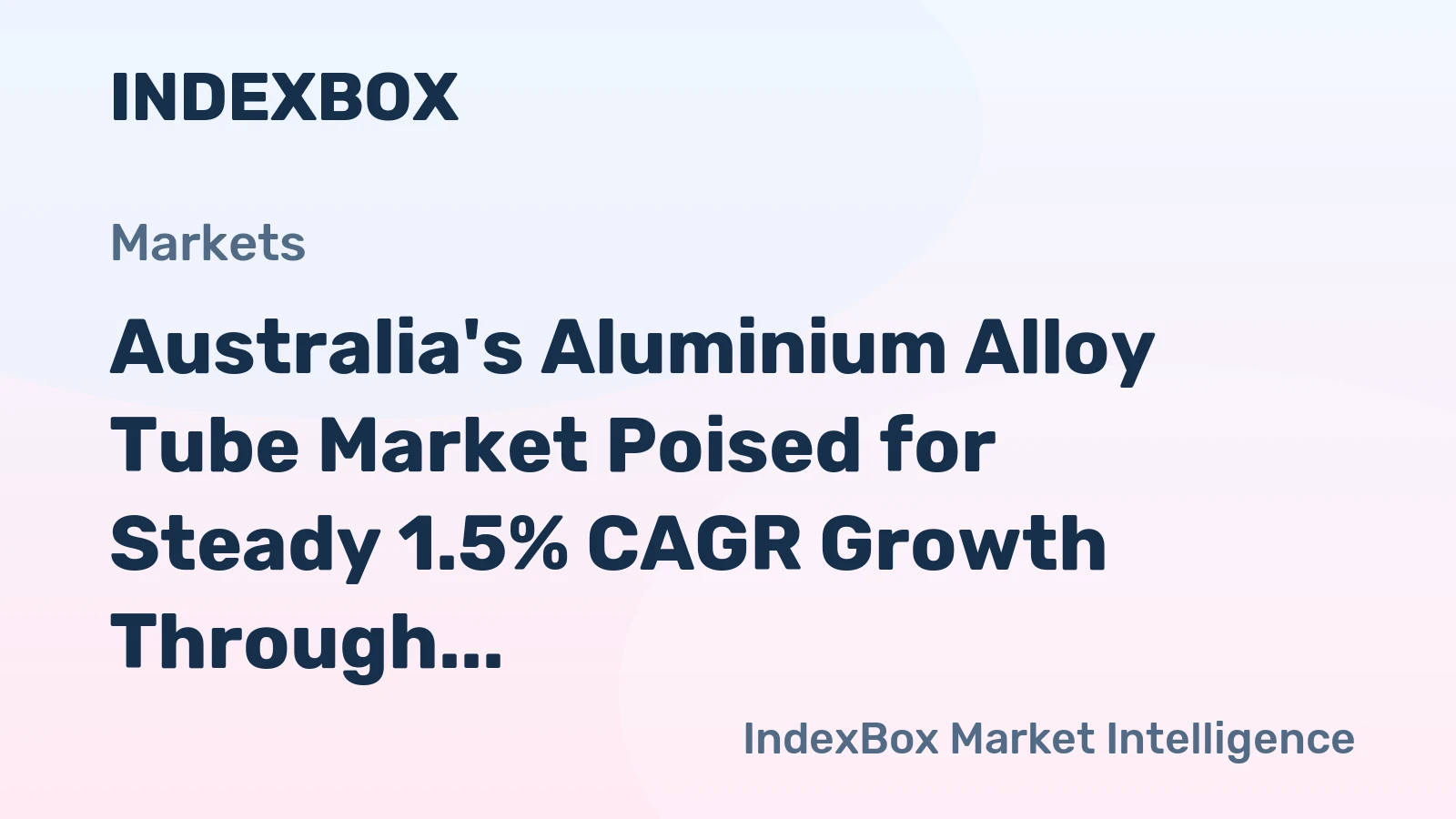 Australia's Aluminium Alloy Tube Market Poised for Steady 1.5% CAGR Growth Through 2035