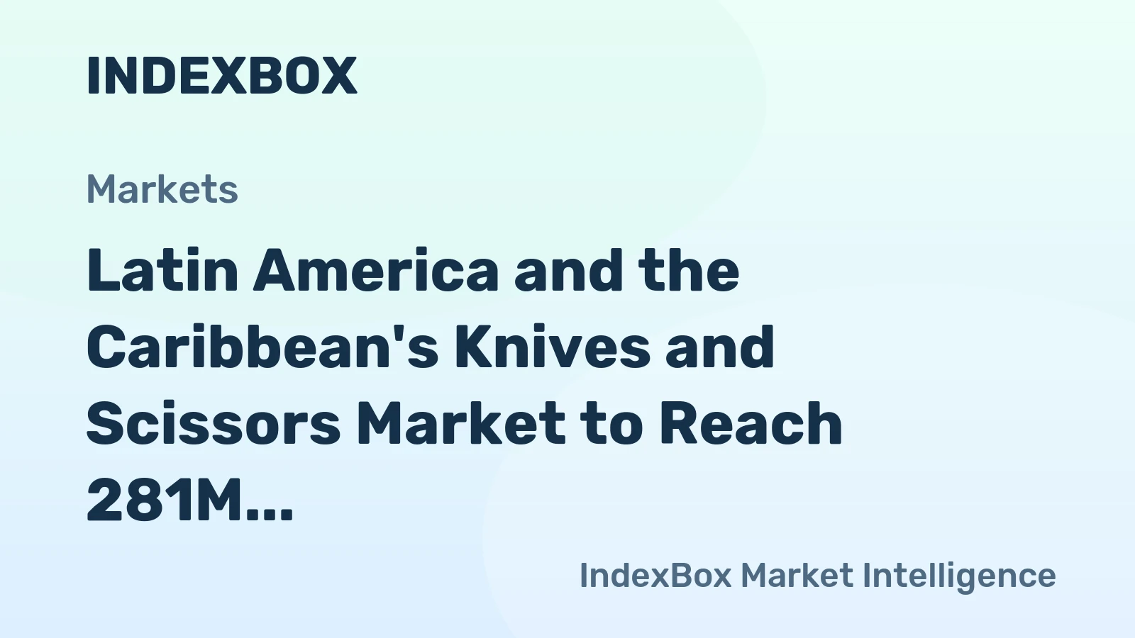 Latin America and the Caribbean's Knives and Scissors Market to Reach 281M Units Valued at $471M by 2035