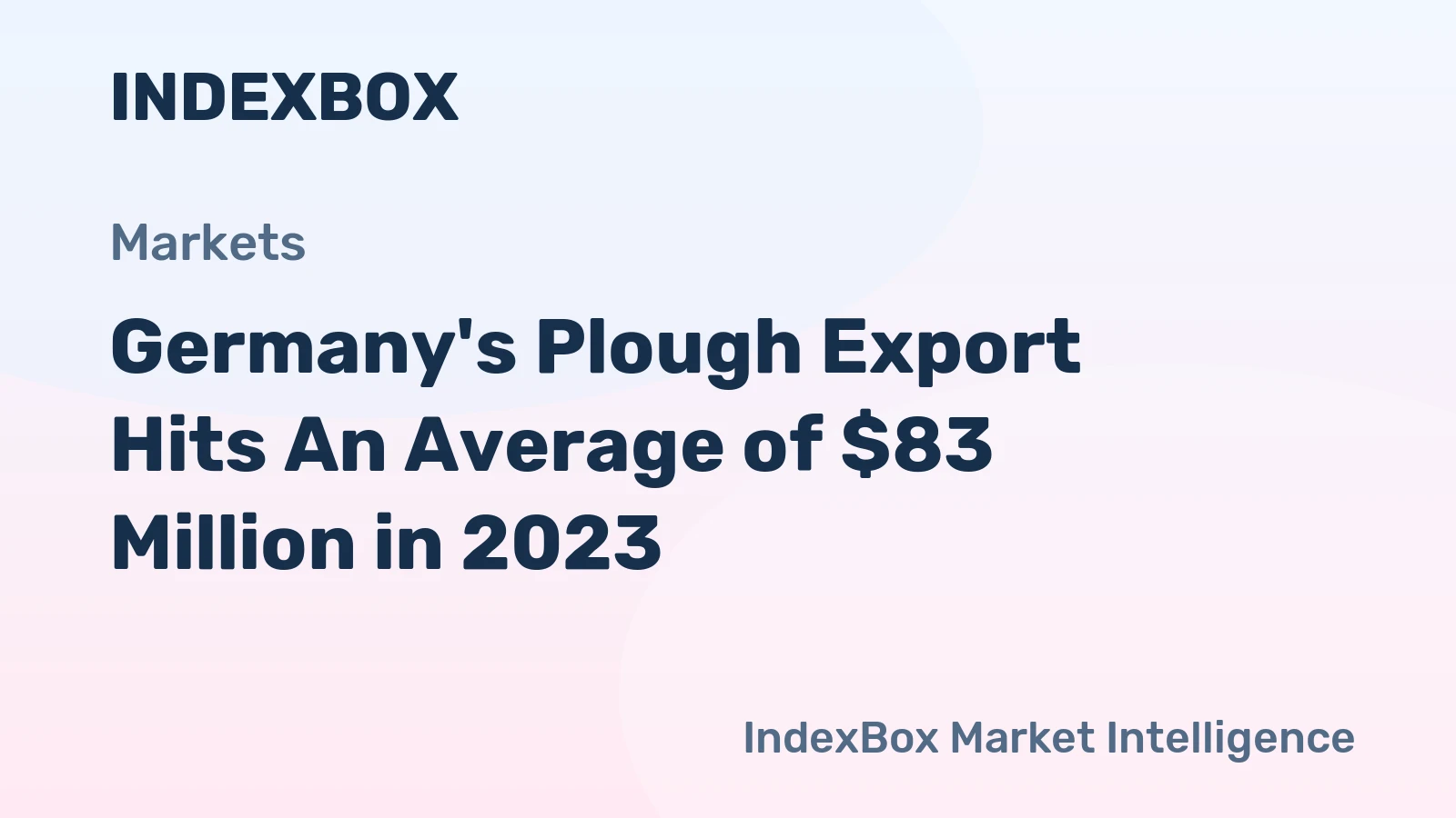 Germany's Plough Export Hits An Average of $83 Million in 2023