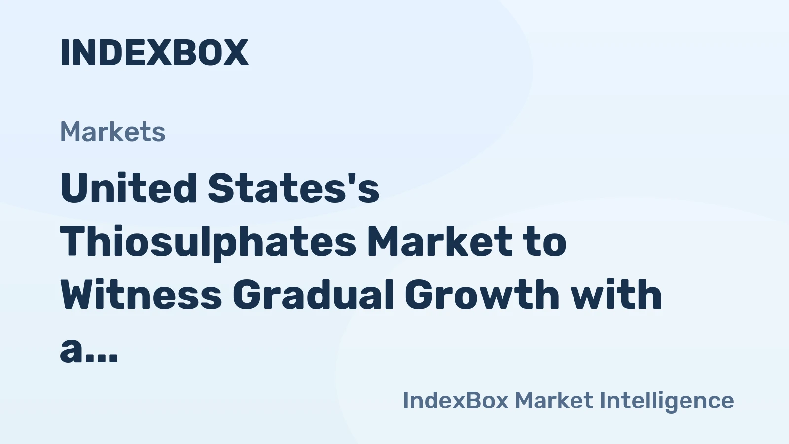 United States's Thiosulphates Market to Witness Gradual Growth with a CAGR of +1.5% in Volume and +3.0% in Value Terms by 2035