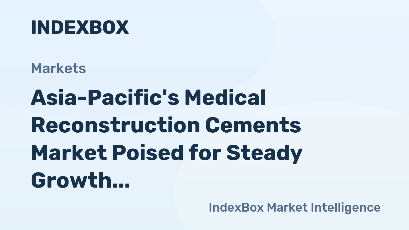 Asia-Pacific's Medical Reconstruction Cements Market Poised for Steady Growth With 19% CAGR Through 2035