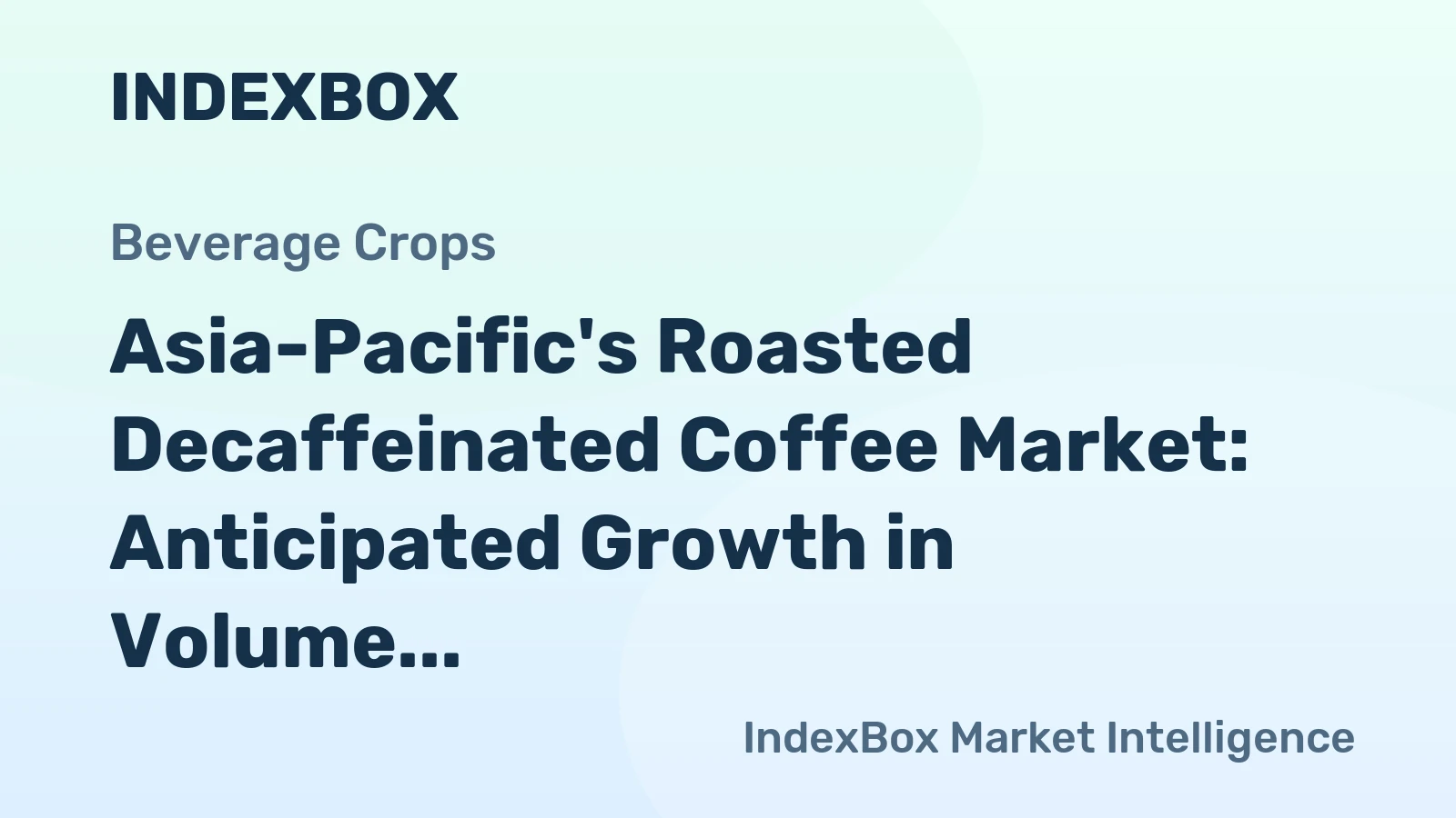 Asia-Pacific's Roasted Decaffeinated Coffee Market: Anticipated Growth in Volume and Value Over Next Decade