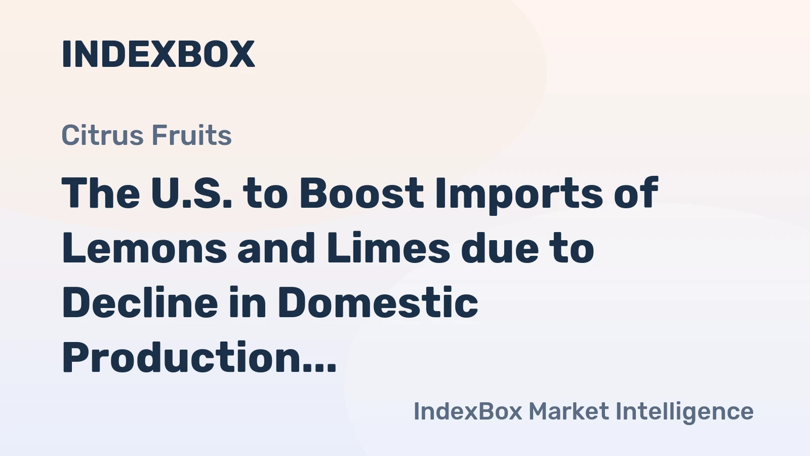 The U.S. to Boost Imports of Lemons and Limes due to Decline in Domestic Production