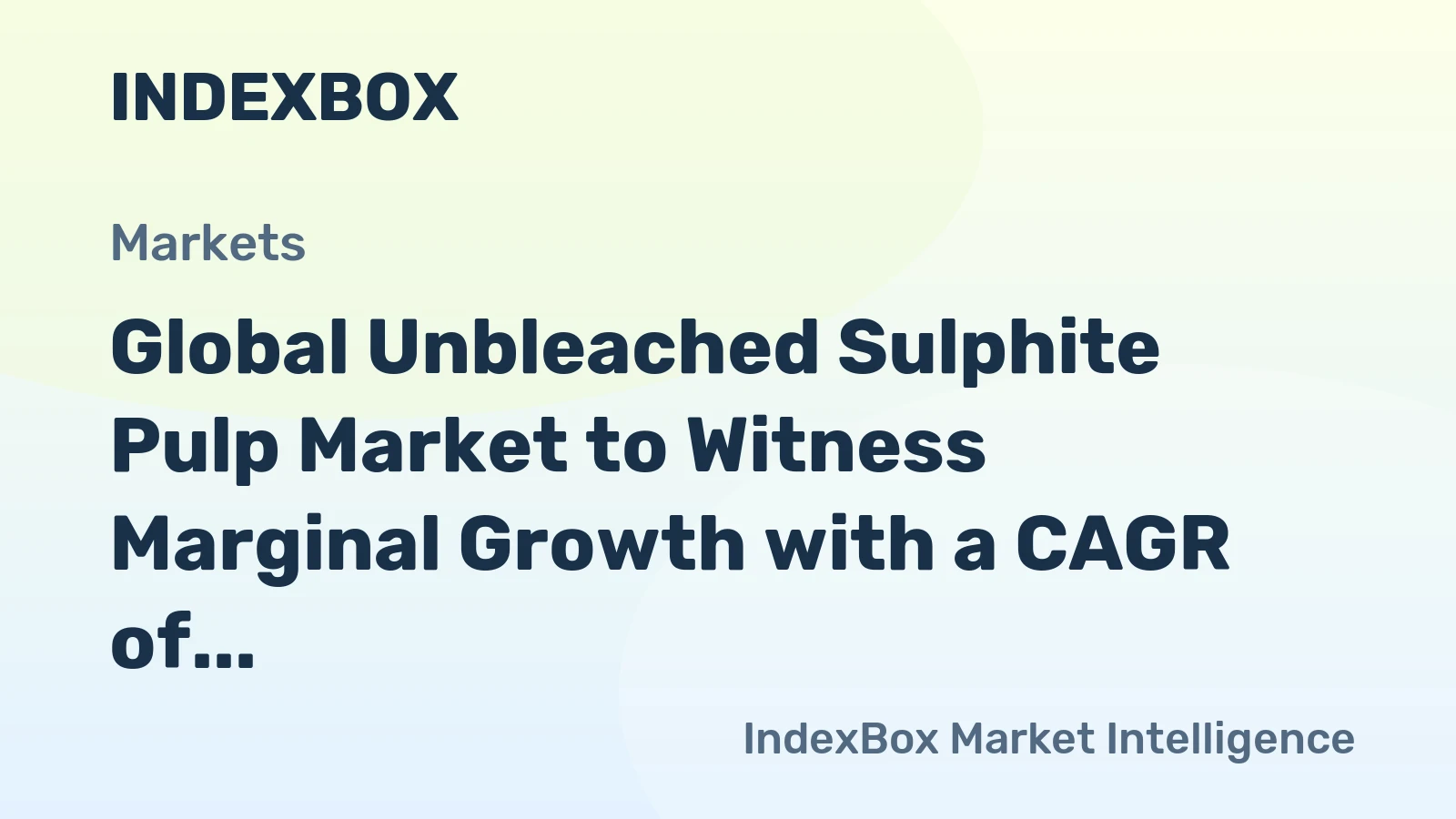 Global Unbleached Sulphite Pulp Market to Witness Marginal Growth with a CAGR of +0.4% from 2024 to 2035