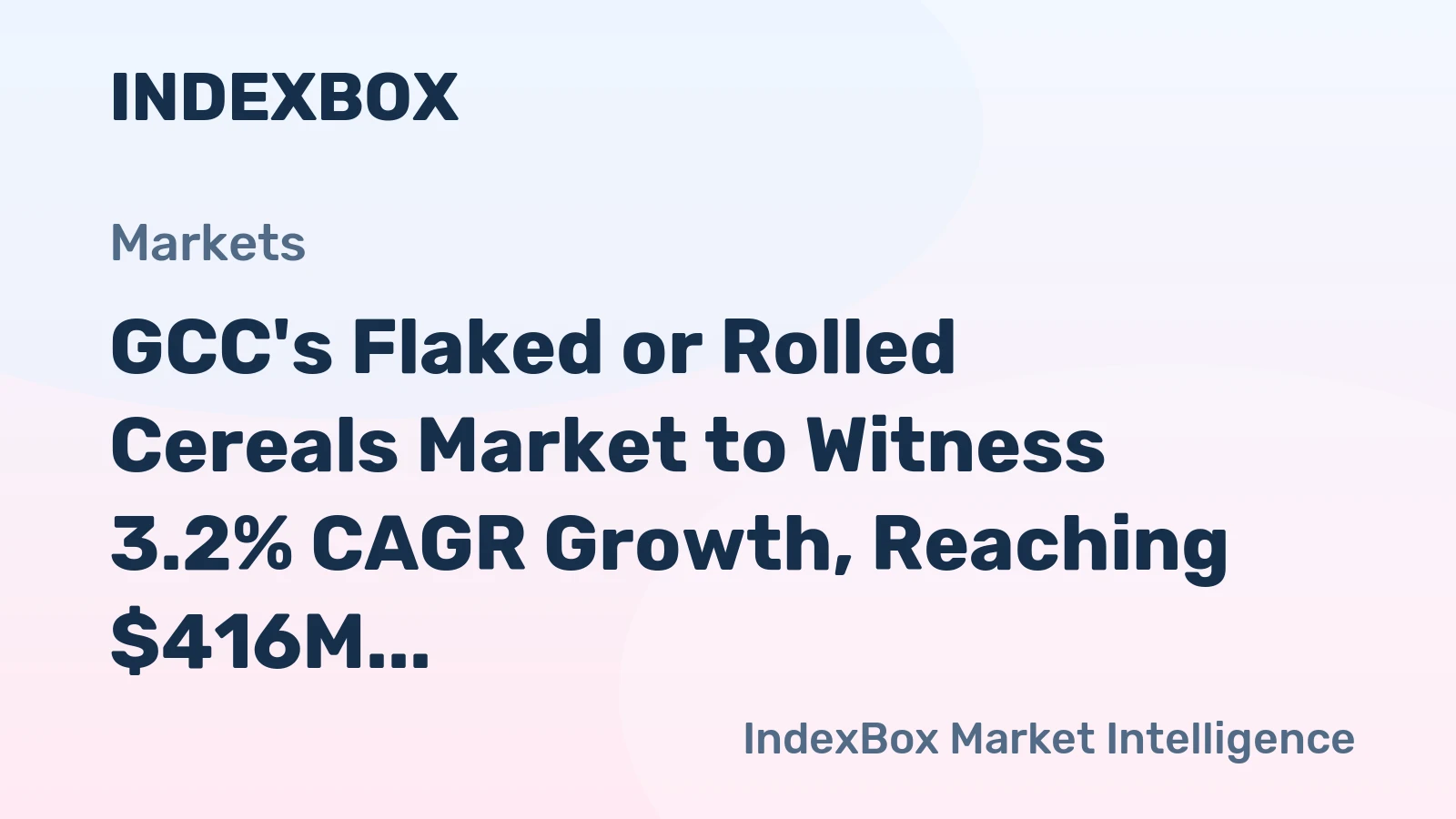 GCC's Flaked or Rolled Cereals Market to Witness 3.2% CAGR Growth, Reaching $416M by 2035
