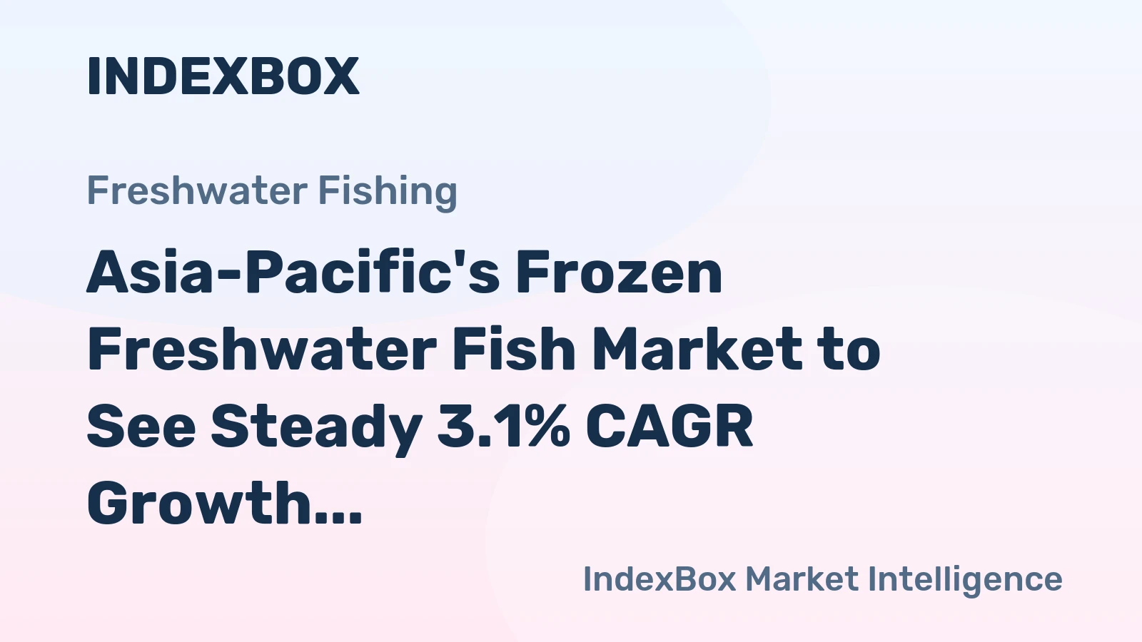 Asia-Pacific's Frozen Freshwater Fish Market to See Steady 3.1% CAGR Growth in Value