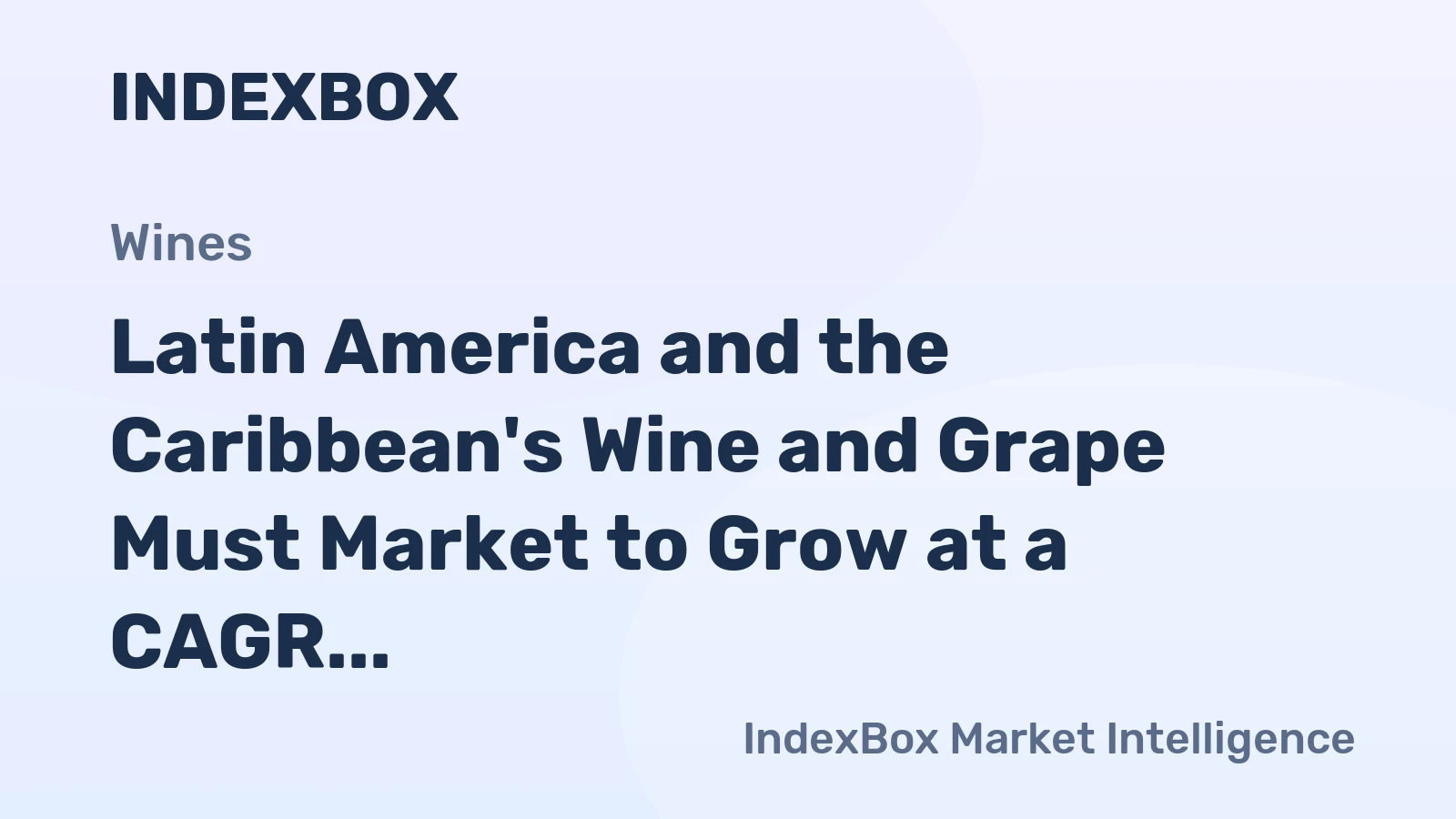Latin America and the Caribbean's Wine and Grape Must Market to Grow at a CAGR of +0.2% from 2024 to 2035