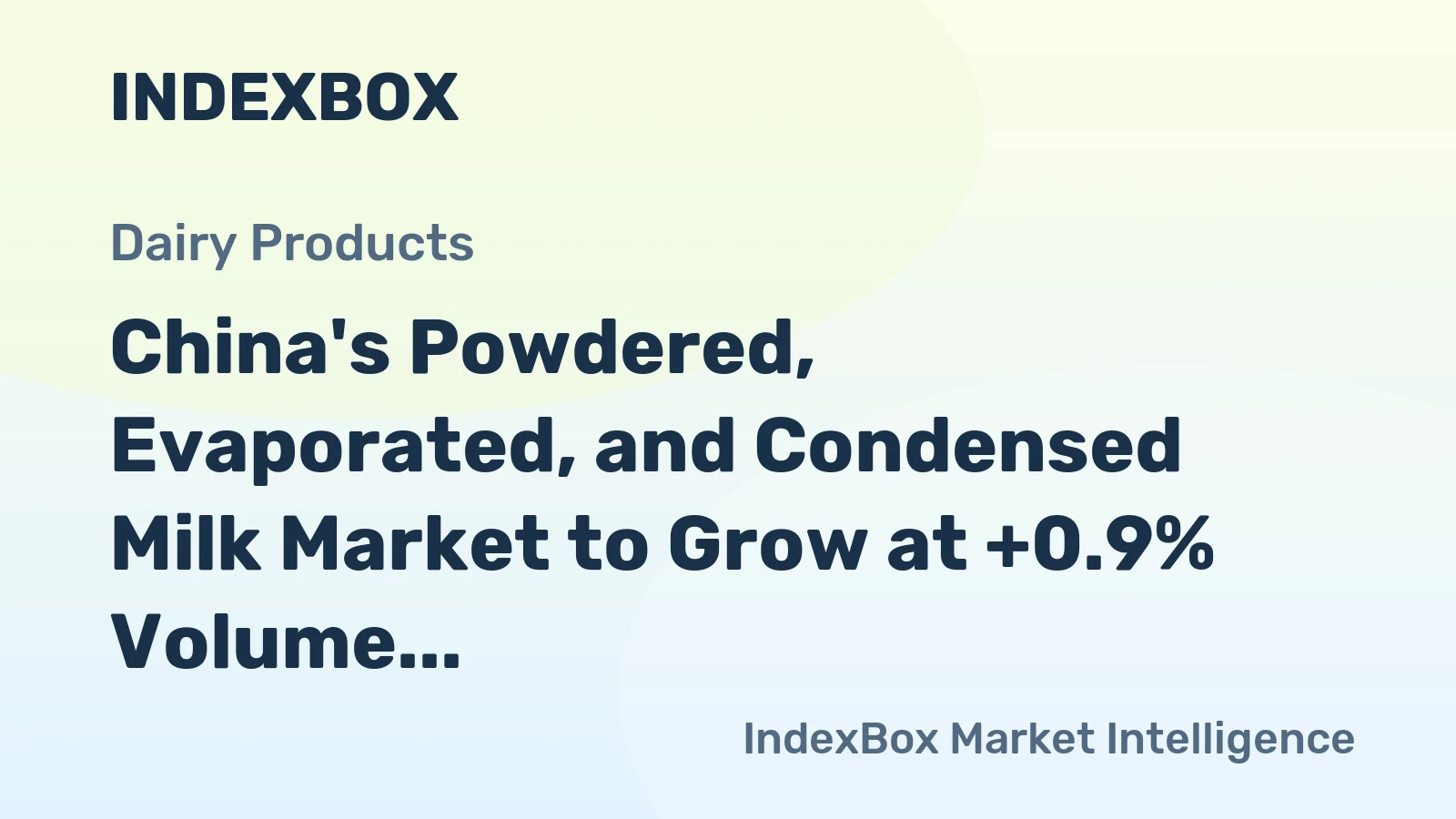 China's Powdered, Evaporated, and Condensed Milk Market to Grow at +0.9% Volume and +2.3% Value from 2024 to 2035