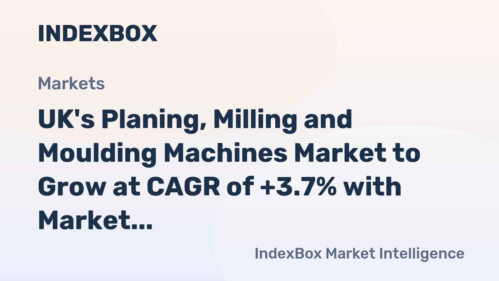 UK's Planing, Milling and Moulding Machines Market to Grow at CAGR of +3.7% with Market Value Reaching $36M by 2035