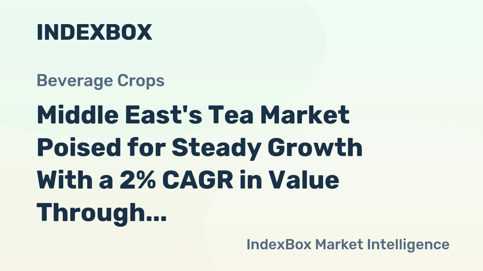 Middle East's Tea Market Poised for Steady Growth With a 2% CAGR in Value Through 2035
