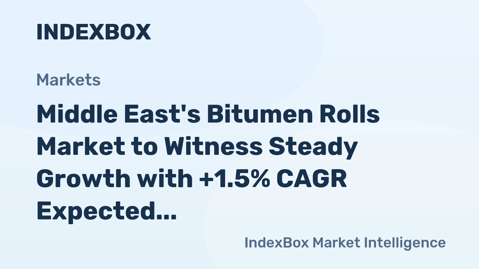Middle East's Bitumen Rolls Market to Witness Steady Growth with +1.5% CAGR Expected