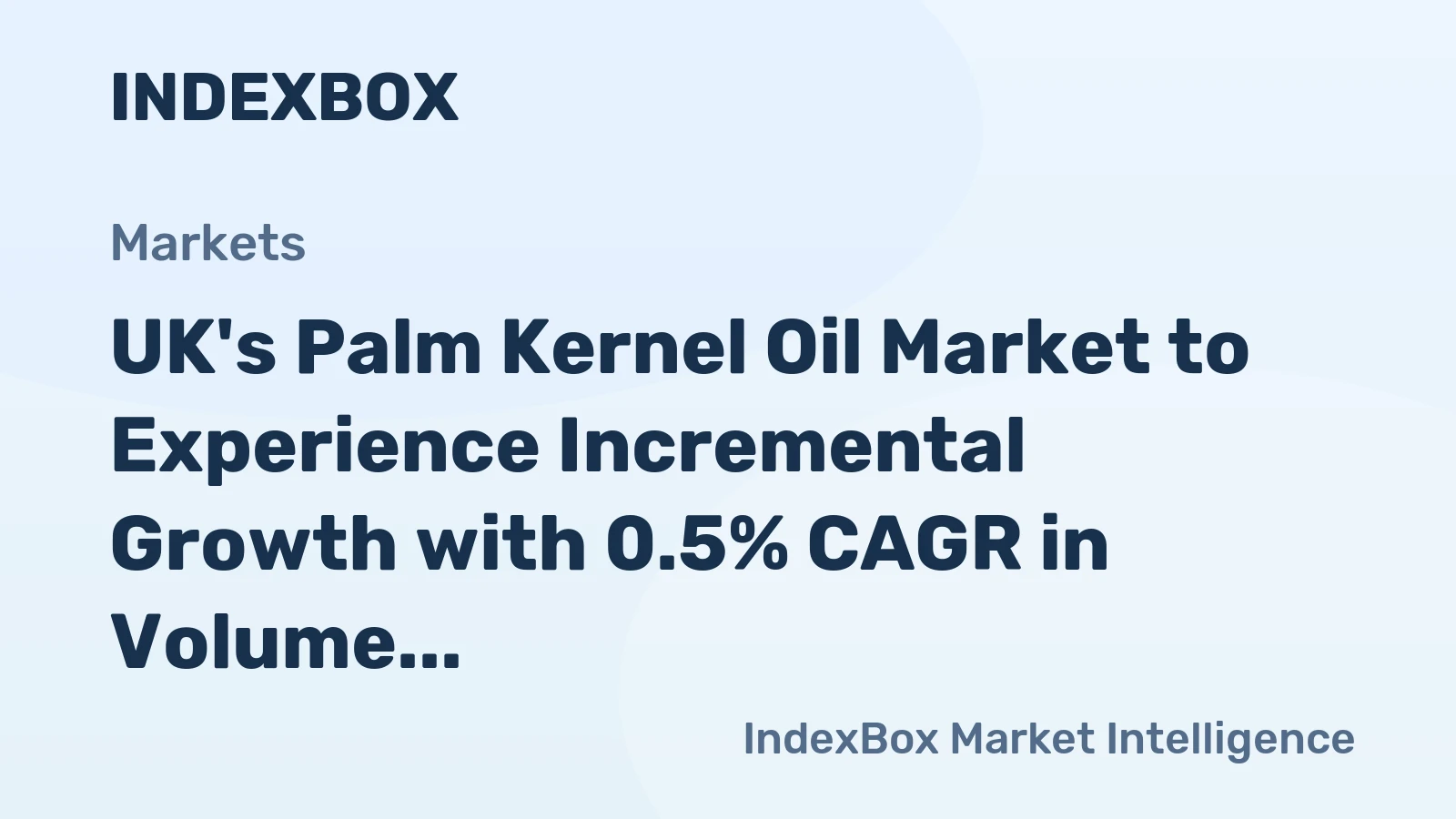 UK's Palm Kernel Oil Market to Experience Incremental Growth with 0.5% CAGR in Volume by 2035