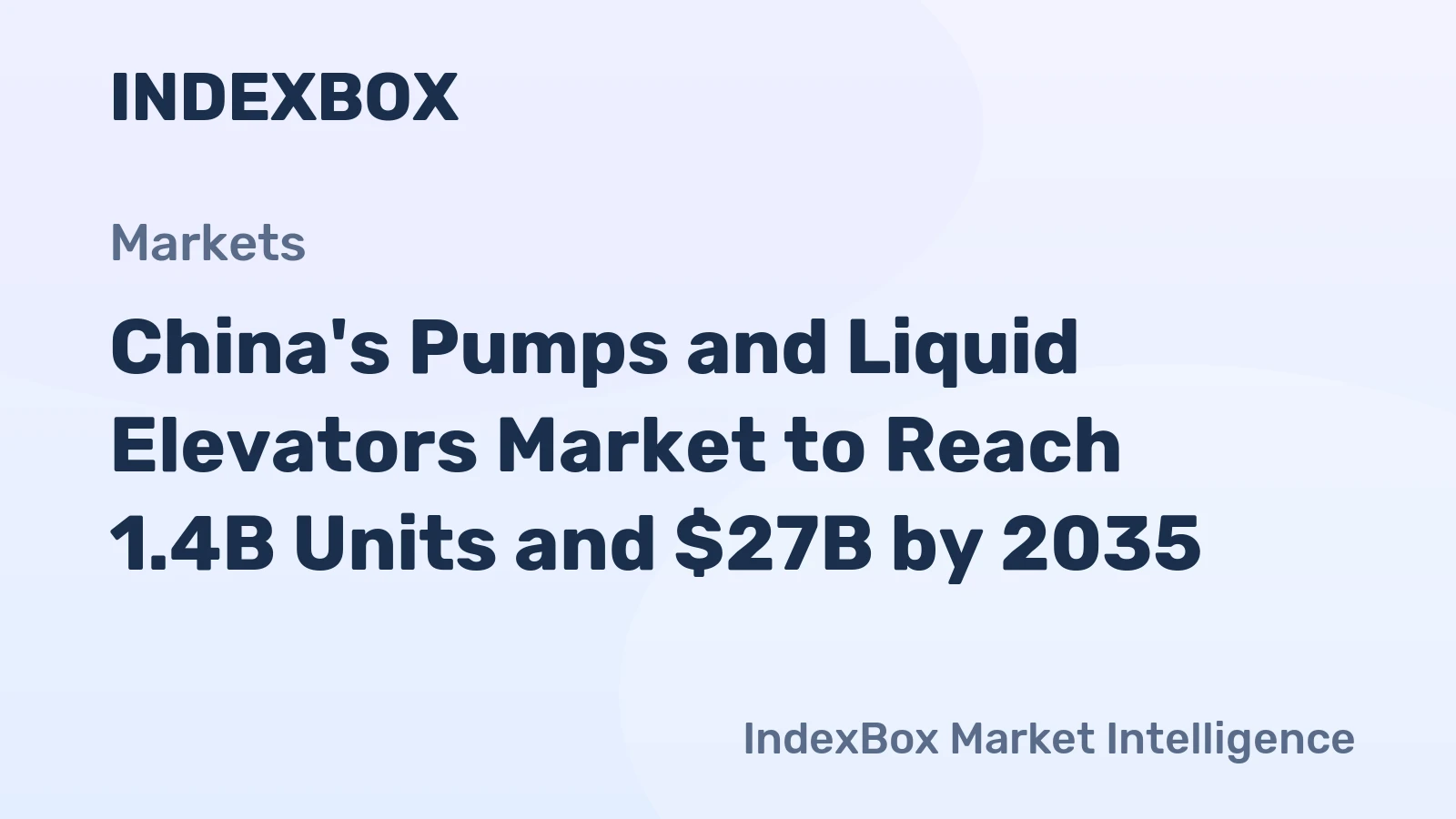 China's Pumps and Liquid Elevators Market to Reach 1.4B Units and $27B by 2035