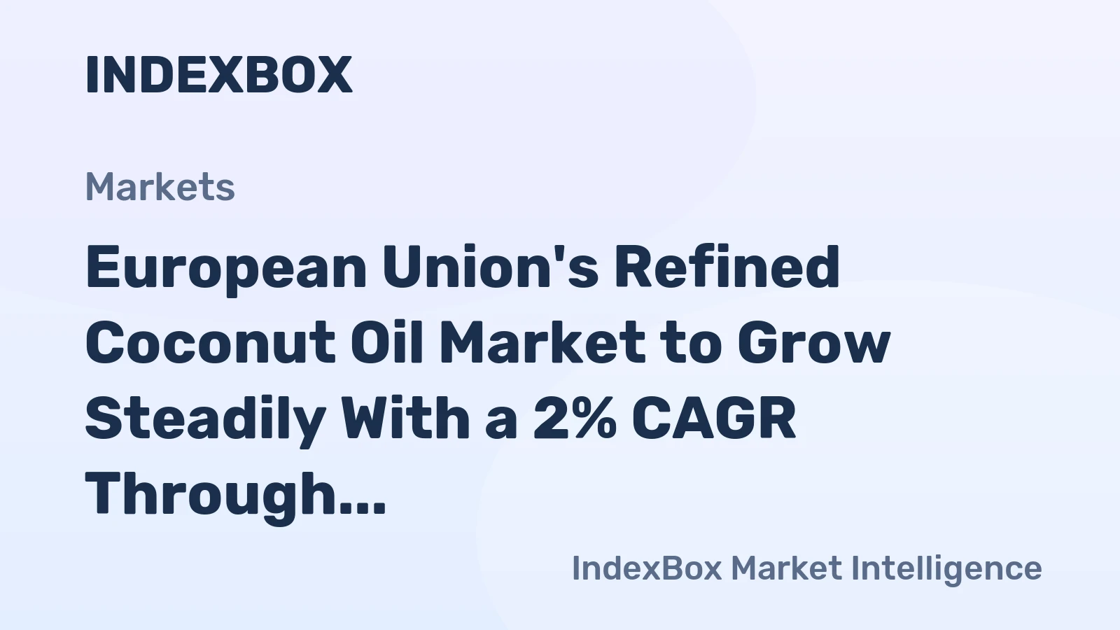 European Union's Refined Coconut Oil Market to Grow Steadily With a 2% CAGR Through 2035