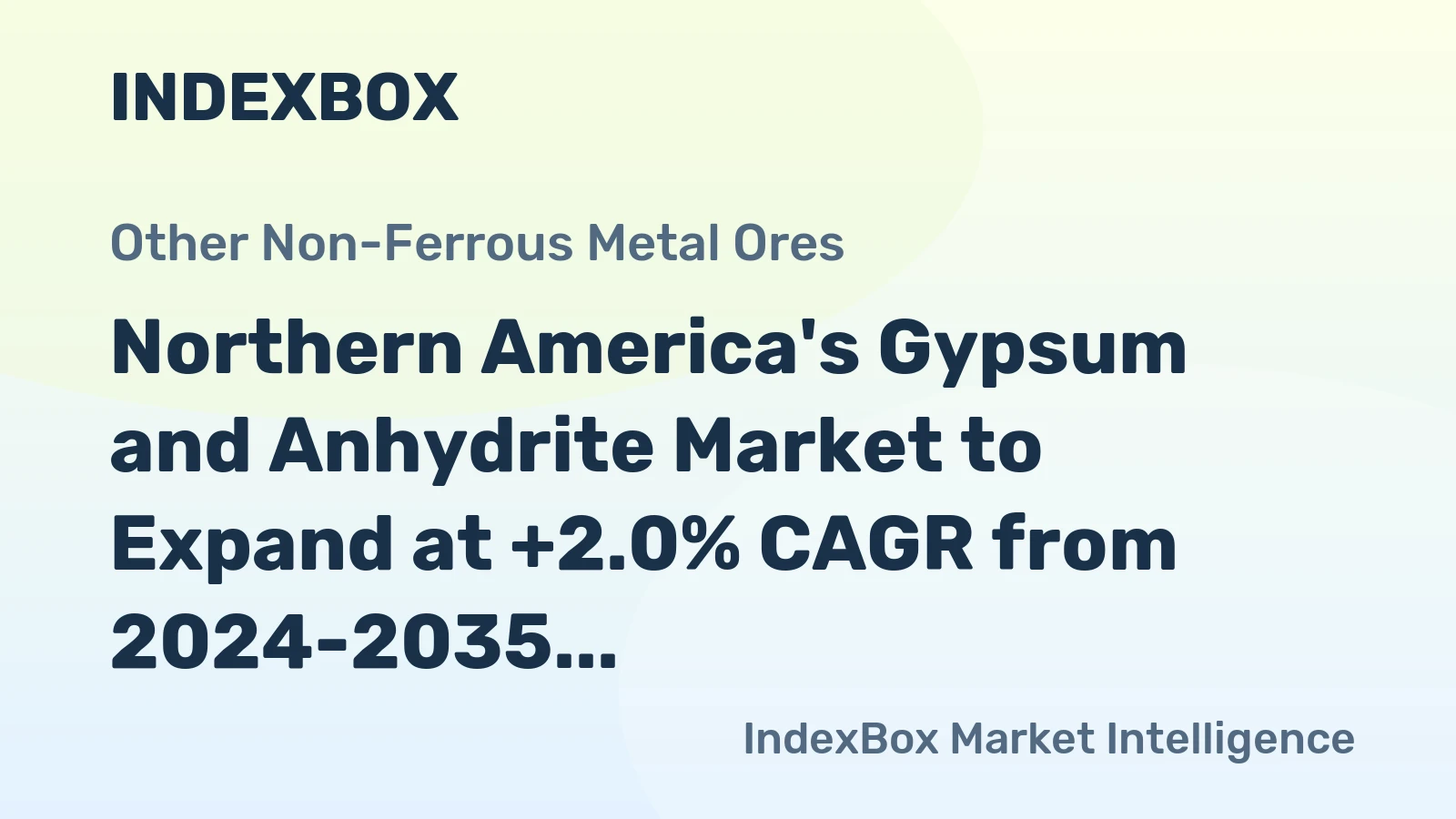 Northern America's Gypsum and Anhydrite Market to Expand at +2.0% CAGR from 2024-2035