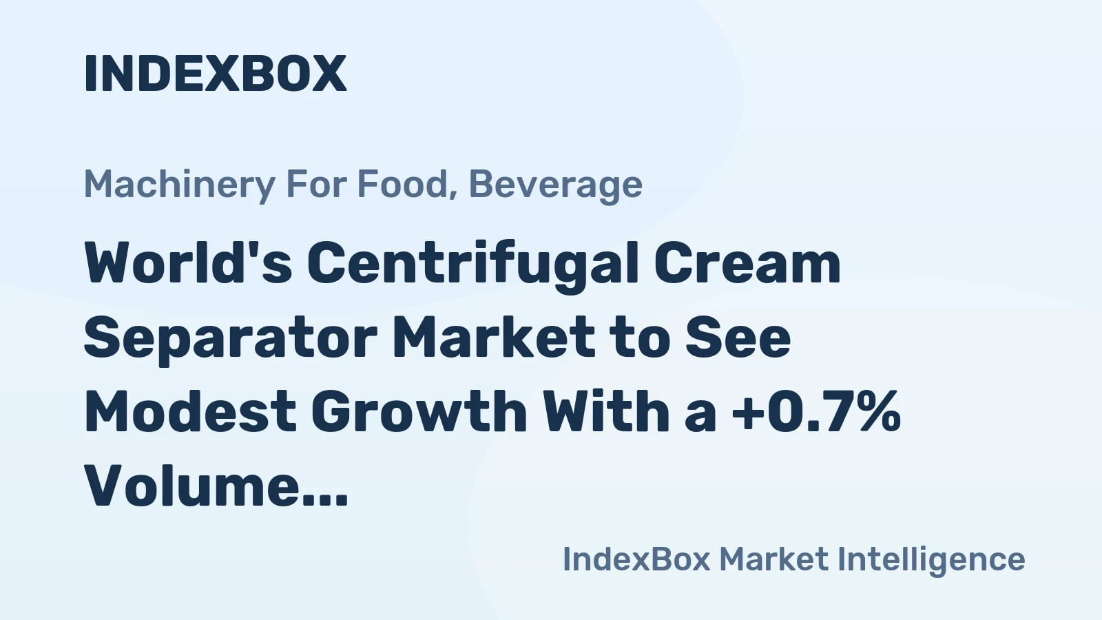 World's Centrifugal Cream Separator Market to See Modest Growth With a +0.7% Volume CAGR Through 2035