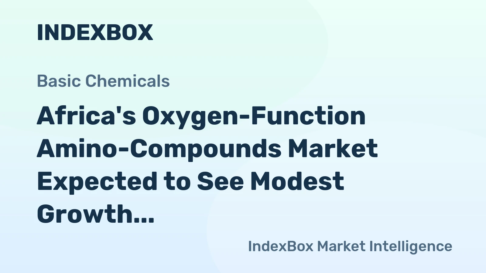 Africa's Oxygen-Function Amino-Compounds Market Expected to See Modest Growth with CAGR of +1.0%