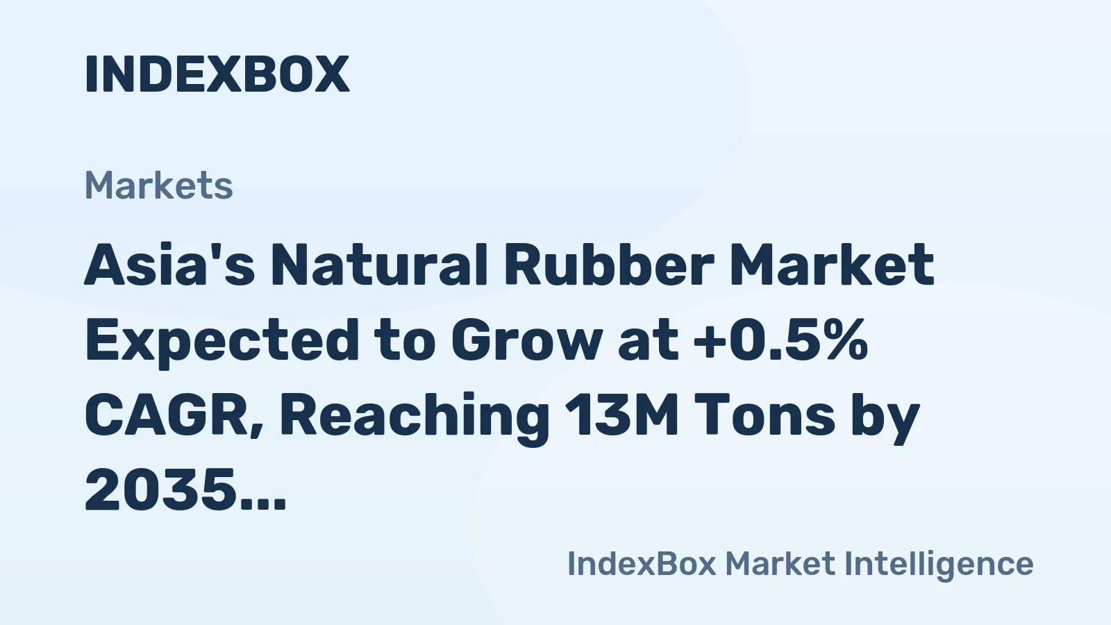 Asia's Natural Rubber Market Expected to Grow at +0.5% CAGR, Reaching 13M Tons by 2035