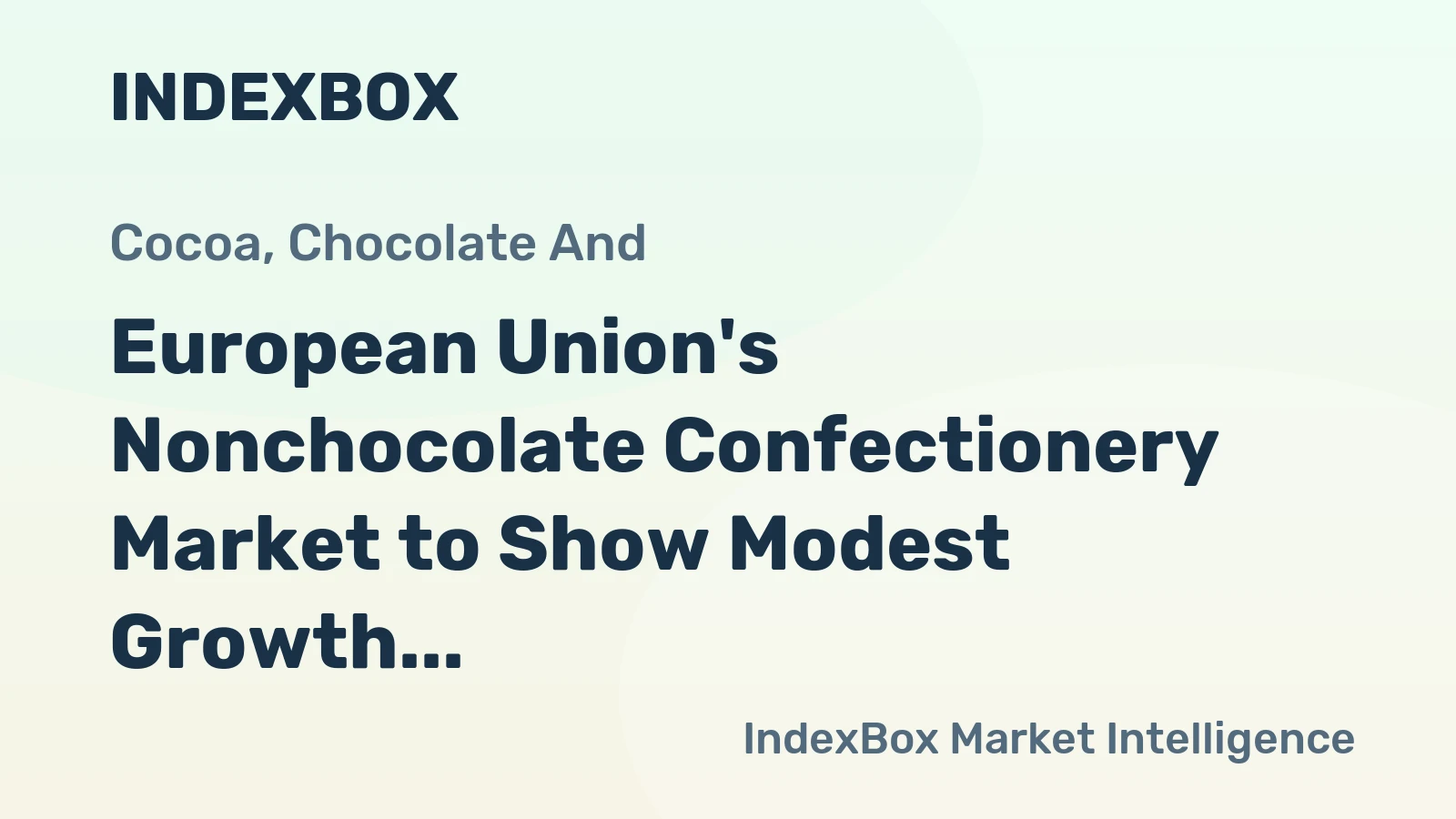 European Union's Nonchocolate Confectionery Market to Show Modest Growth with +1.2% CAGR
