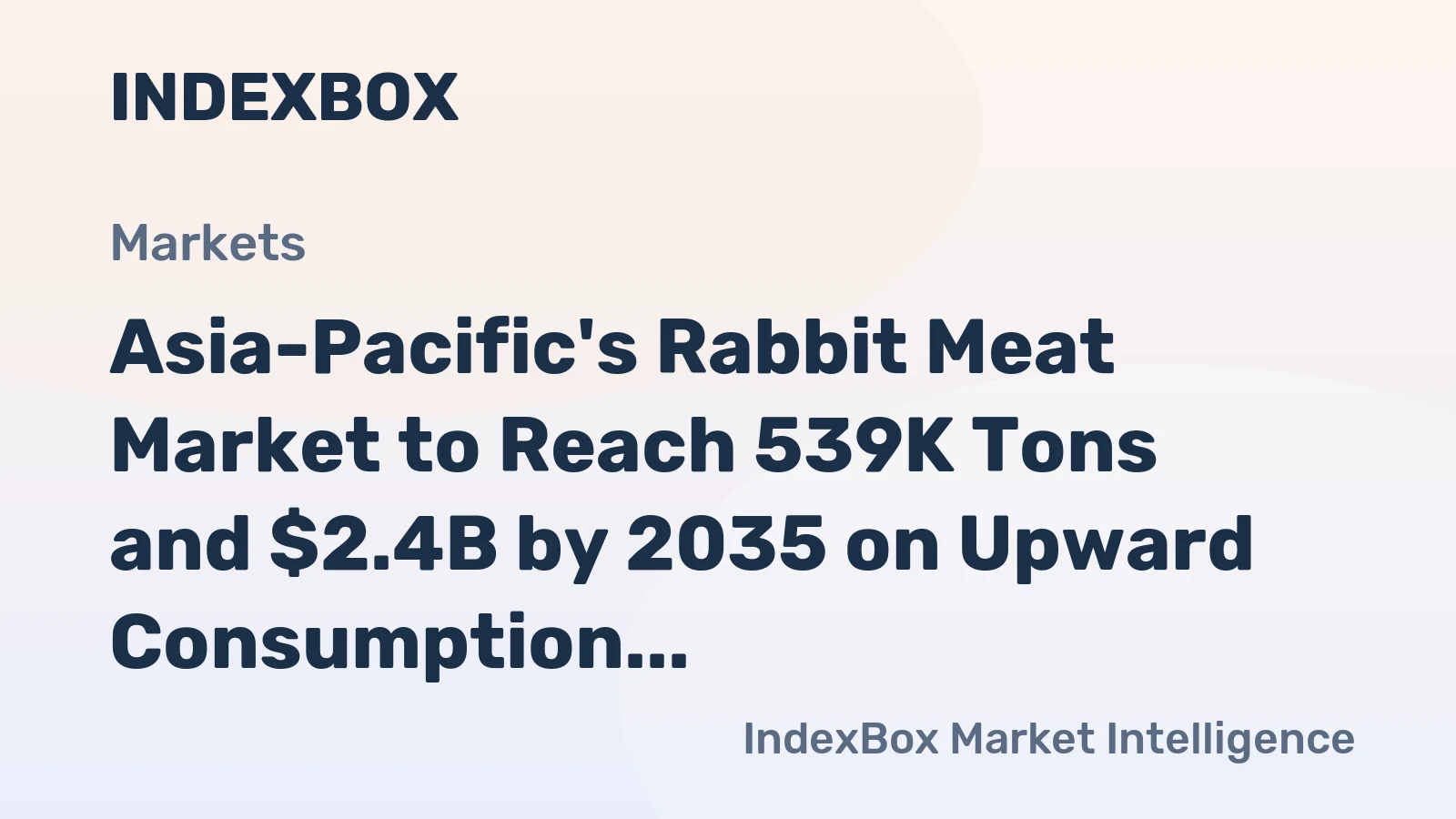 Asia-Pacific's Rabbit Meat Market to Reach 539K Tons and $2.4B by 2035 on Upward Consumption Trend
