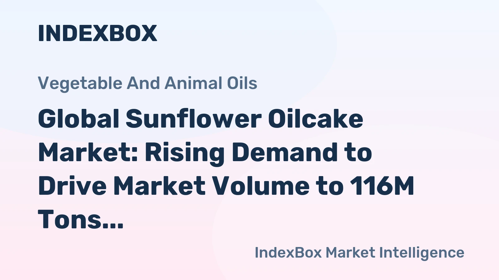 Global Sunflower Oilcake Market: Rising Demand to Drive Market Volume to 116M Tons and Market Value to $50.1B by 2035