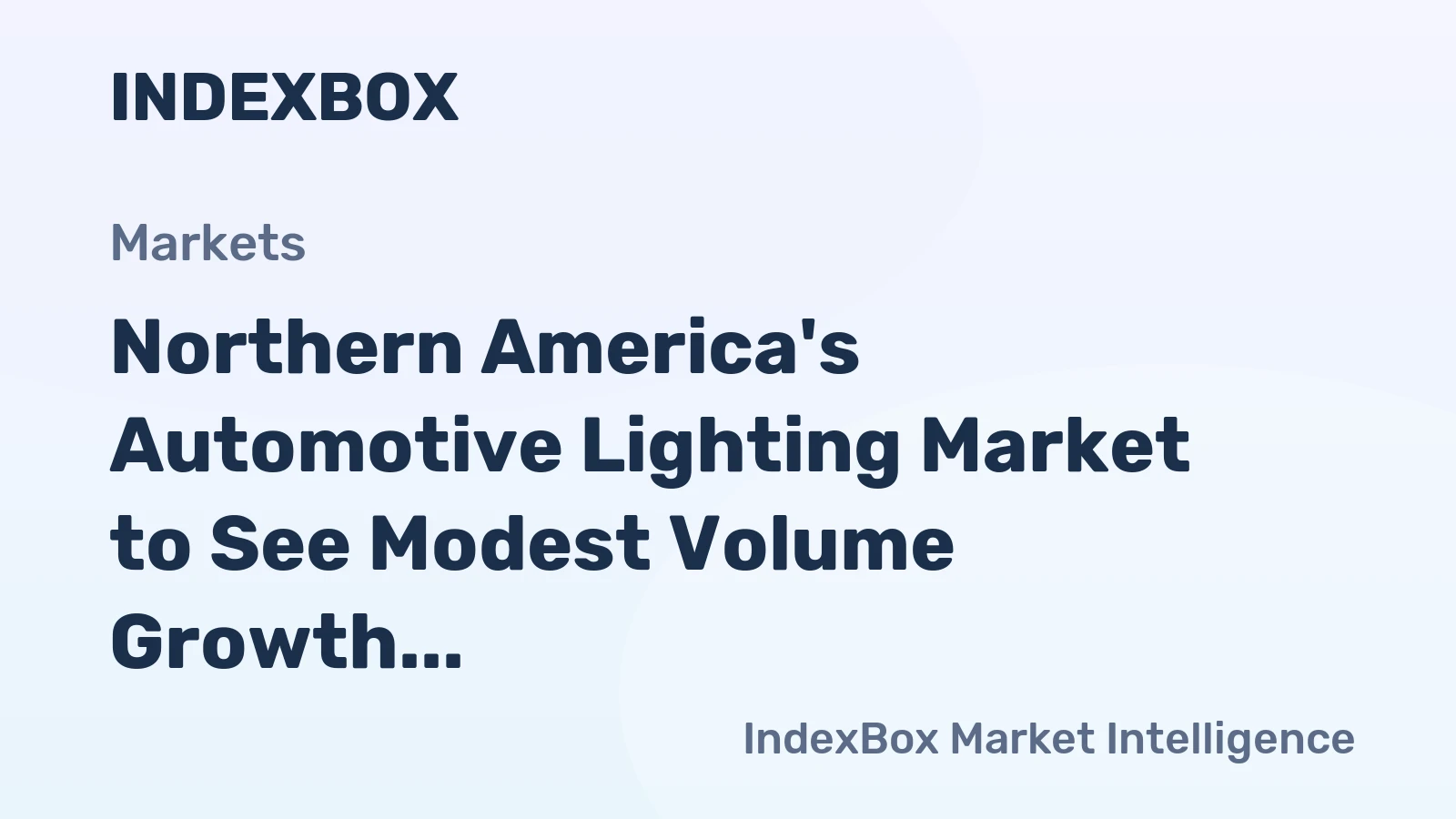 Northern America's Automotive Lighting Market to See Modest Volume Growth and Steady Value Expansion