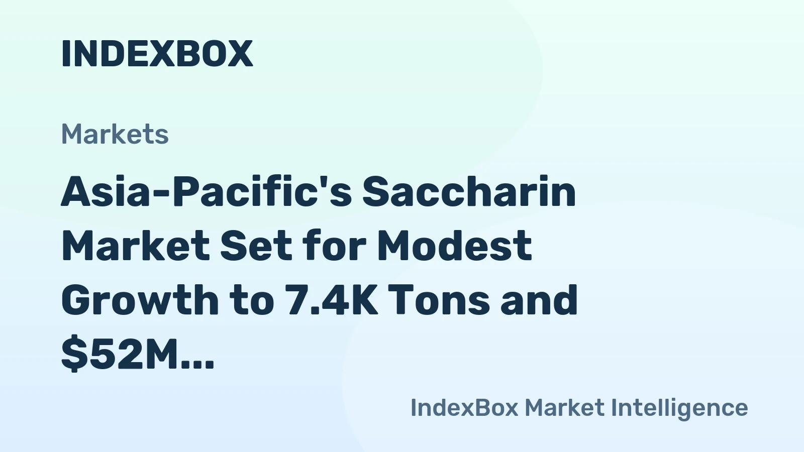 Asia-Pacific's Saccharin Market Set for Modest Growth to 7.4K Tons and $52M After 2024 Contraction