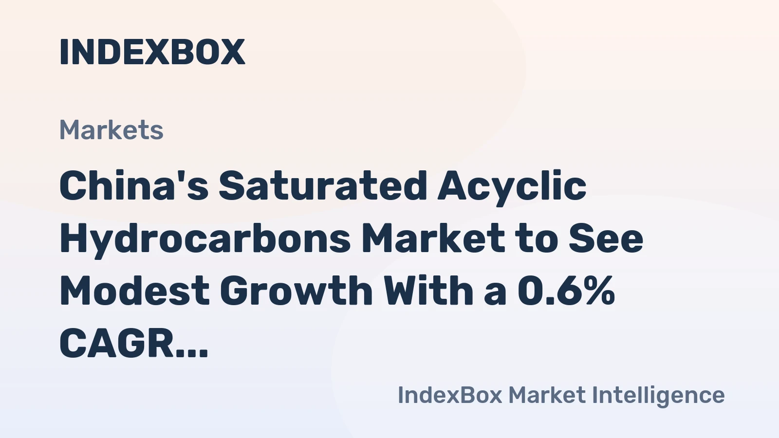 China's Saturated Acyclic Hydrocarbons Market to See Modest Growth With a 0.6% CAGR Through 2035