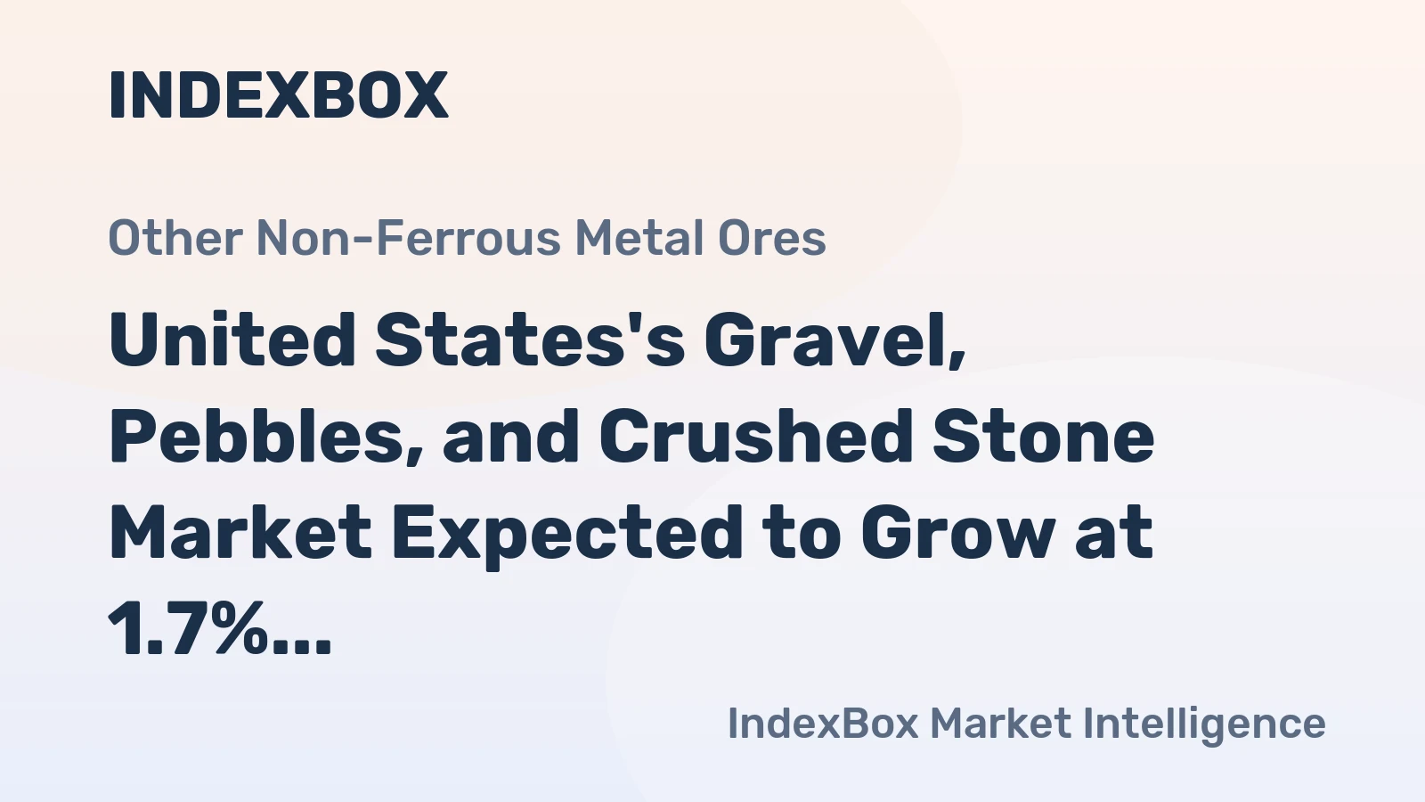 United States's Gravel, Pebbles, and Crushed Stone Market Expected to Grow at 1.7% CAGR Over Next Decade